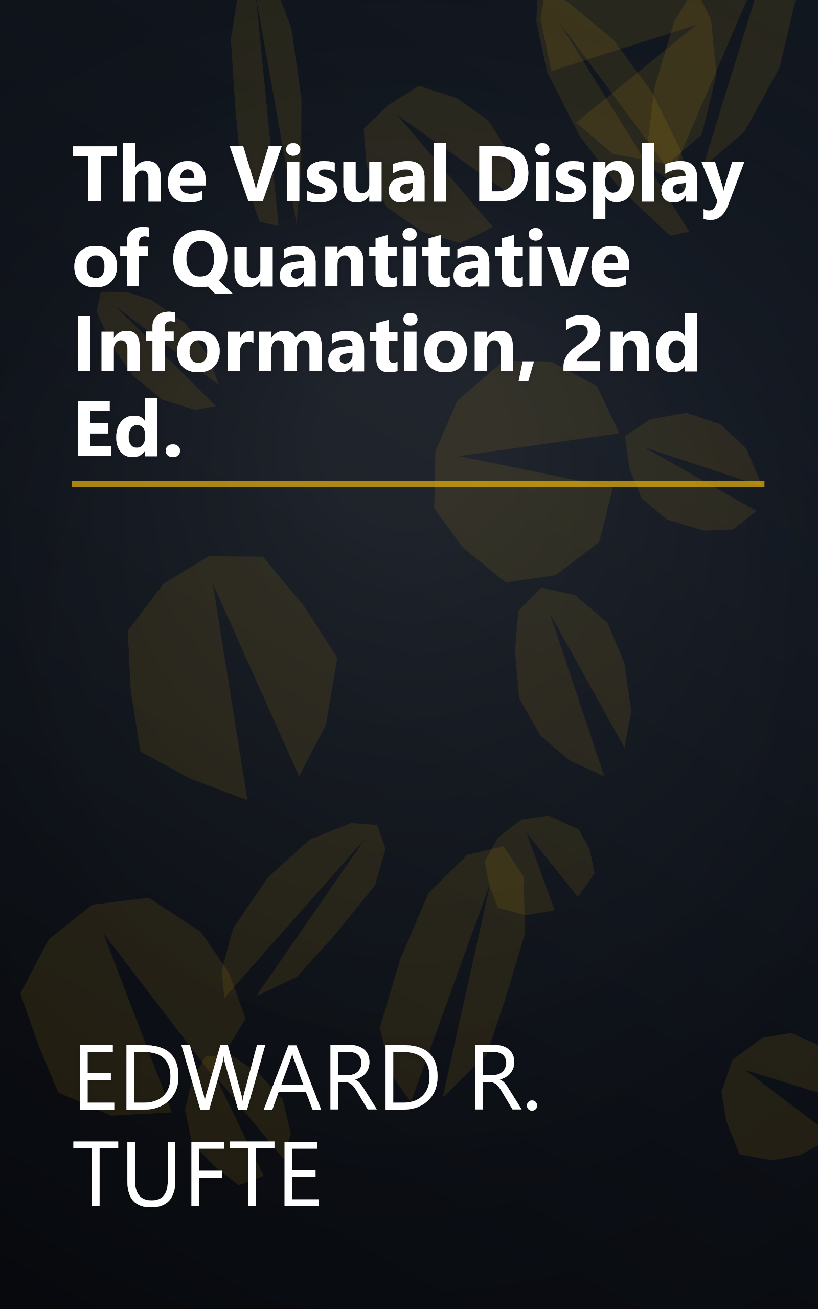 The Visual Display of Quantitative Information, 2nd Ed. book cover