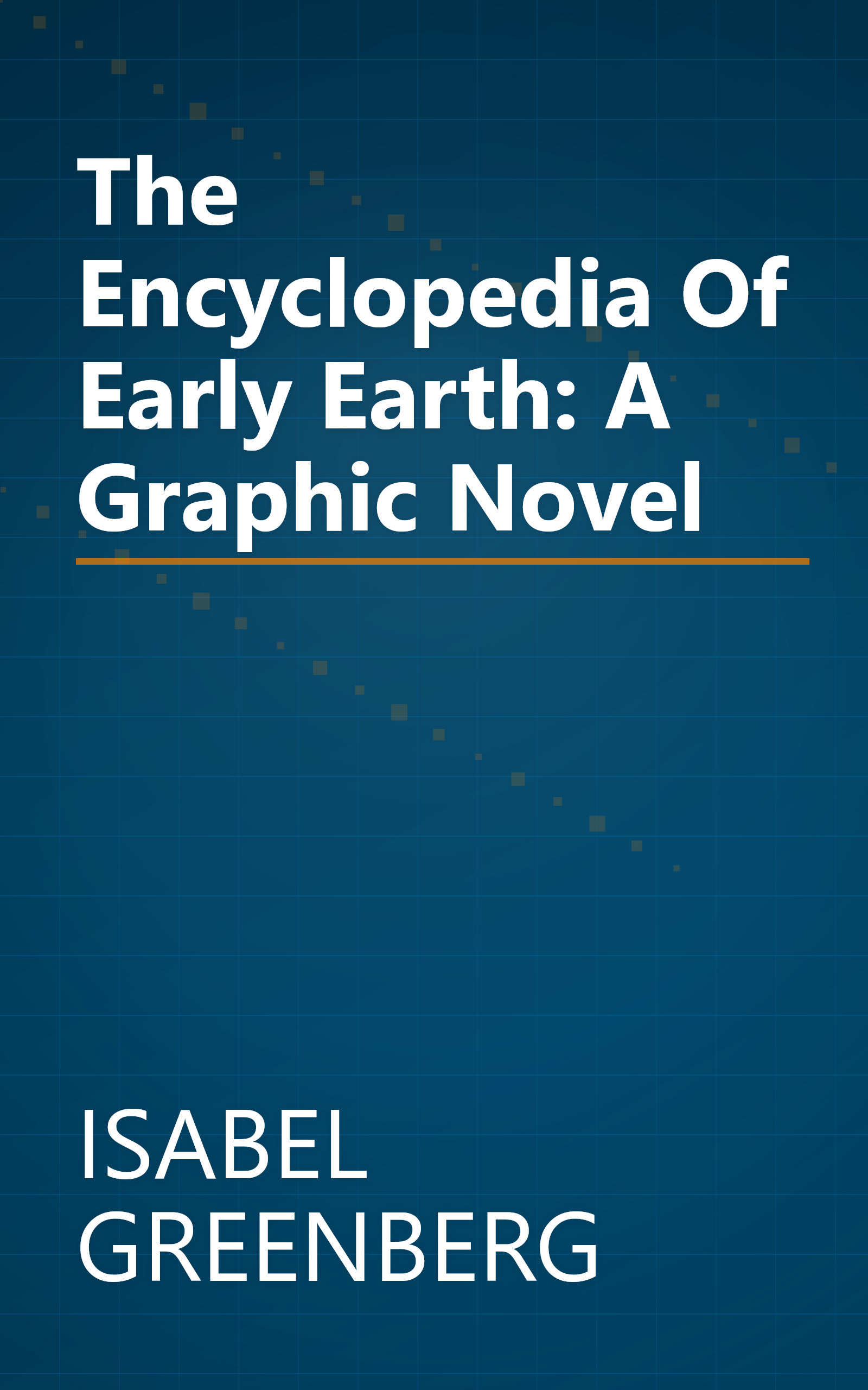 The Encyclopedia Of Early Earth: A Graphic Novel book cover