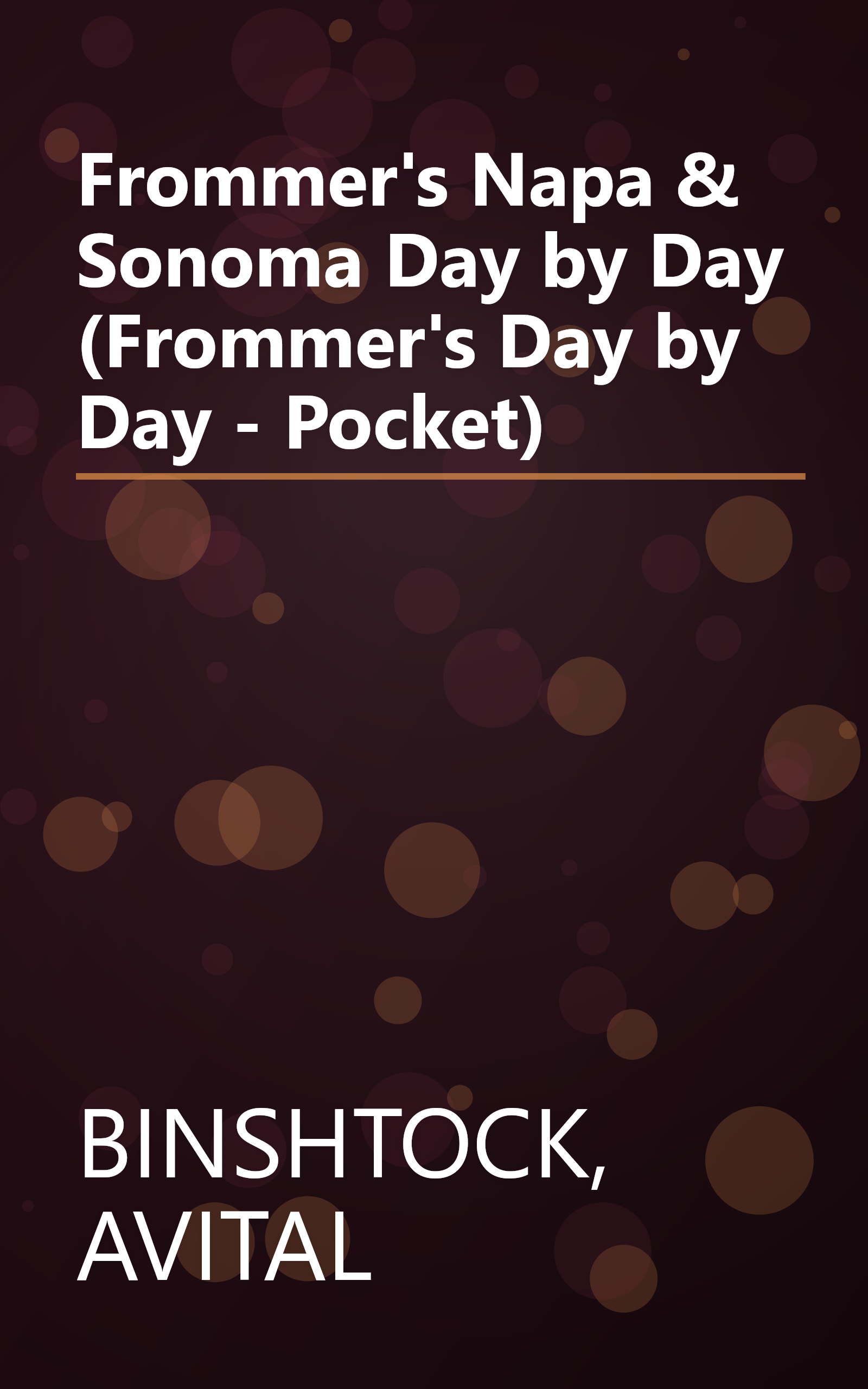 Frommer's Napa & Sonoma Day by Day (Frommer's Day by Day - Pocket) book cover