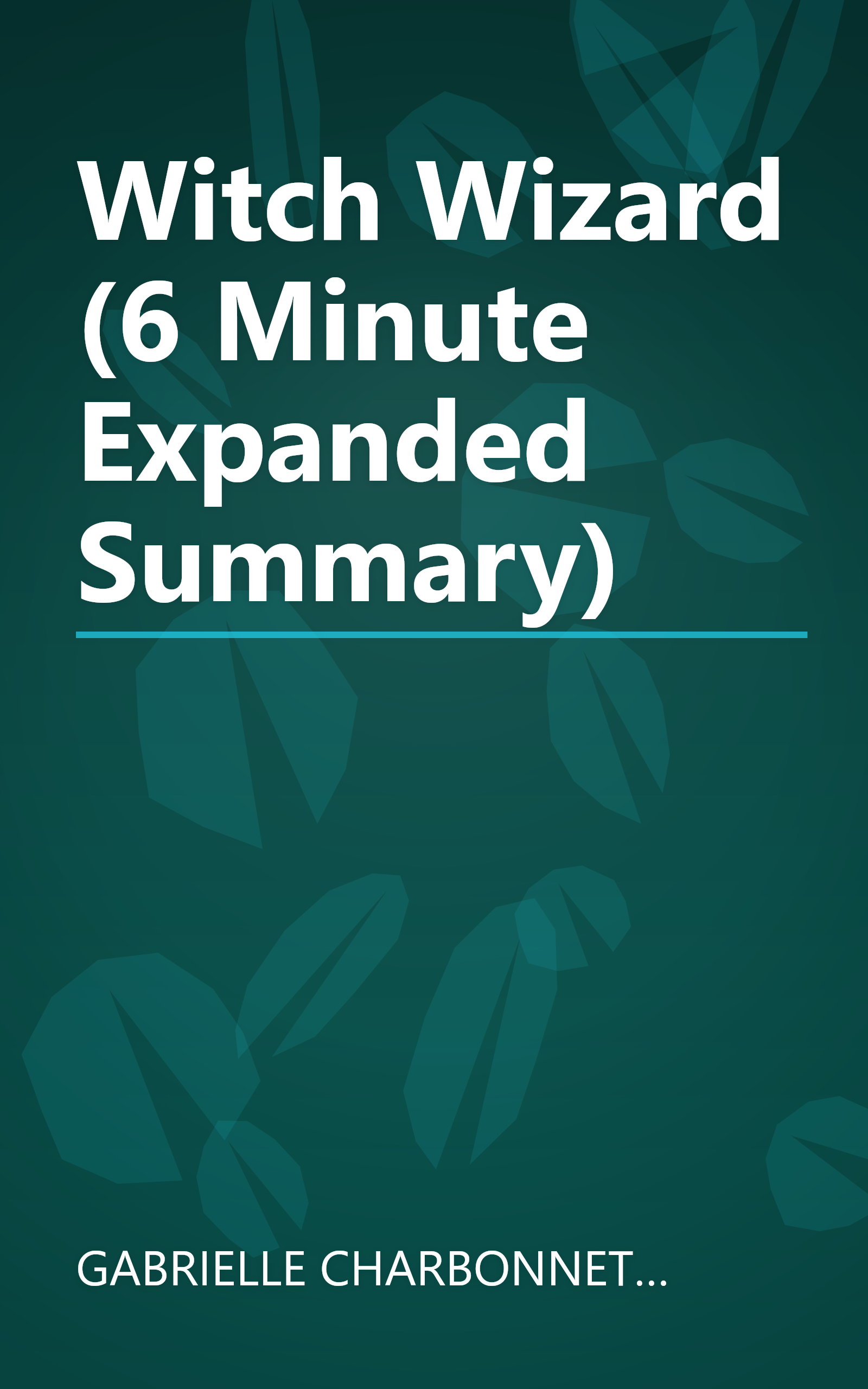 Witch   Wizard (6 Minute   Expanded Summary) book cover