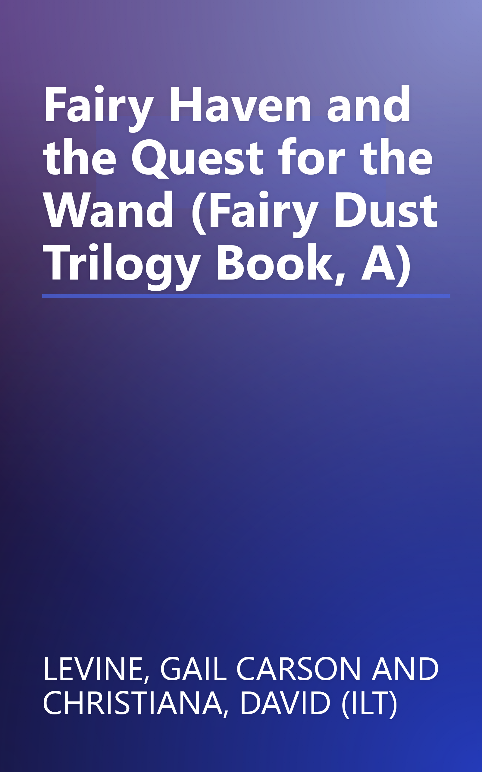 Fairy Haven and the Quest for the Wand (Fairy Dust Trilogy Book, A) book cover