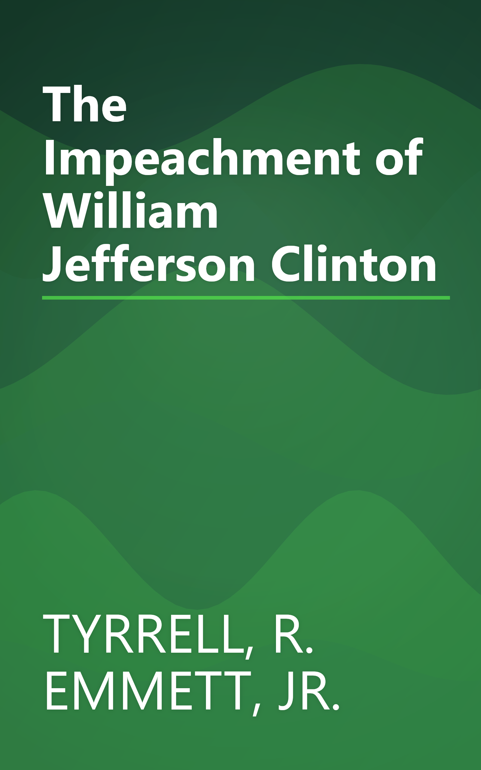 The Impeachment of William Jefferson Clinton book cover