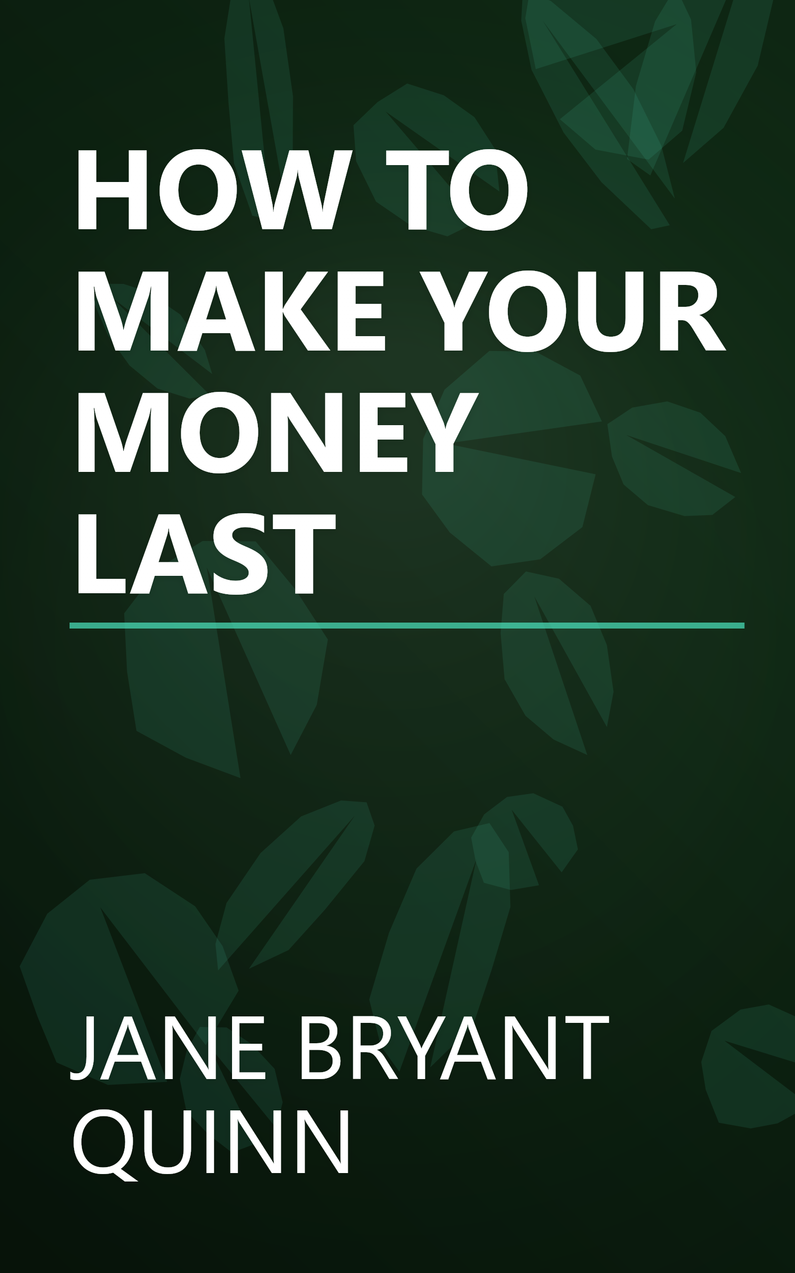 HOW TO MAKE YOUR MONEY LAST book cover