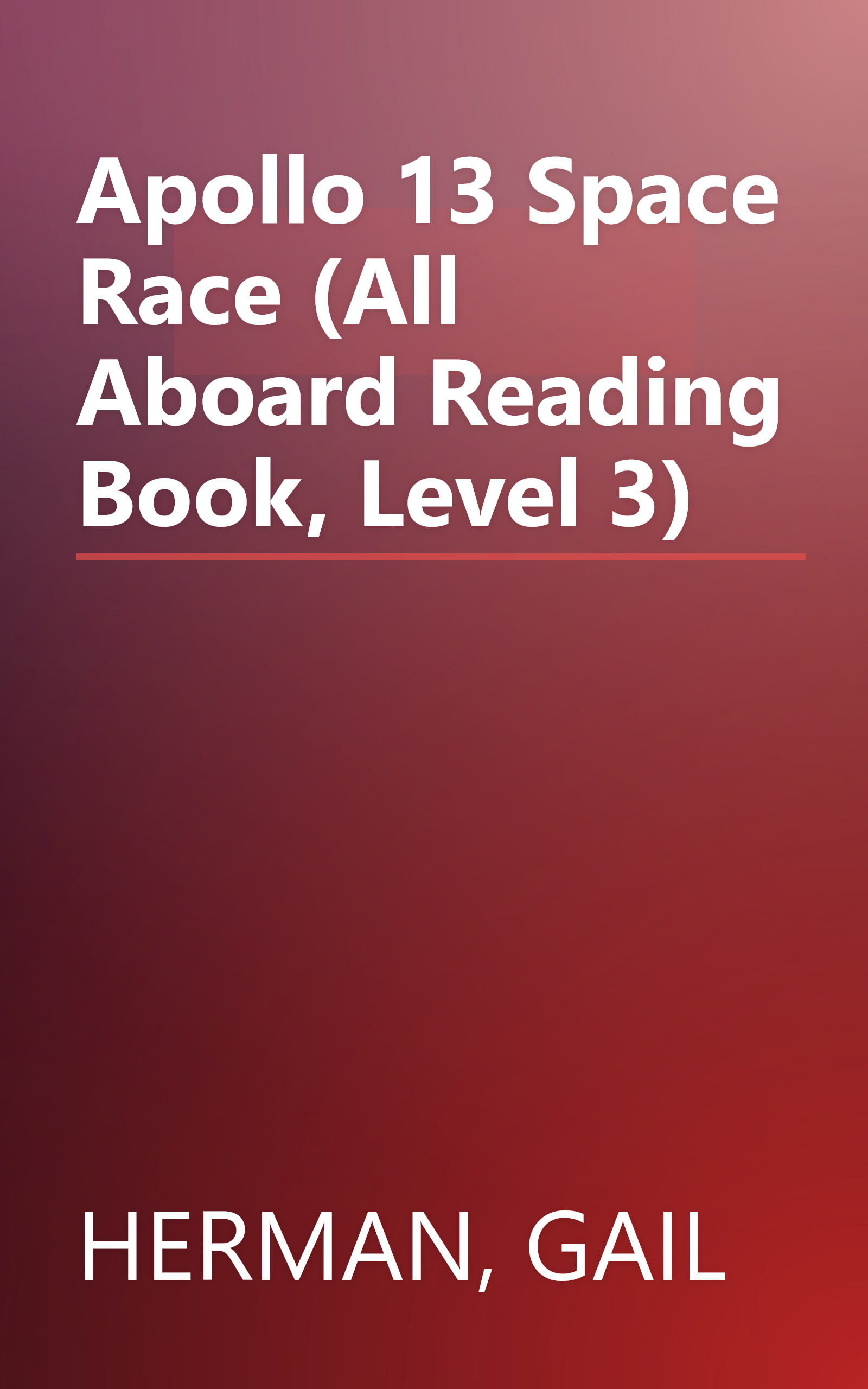 Apollo 13 Space Race (All Aboard Reading Book, Level 3) book cover