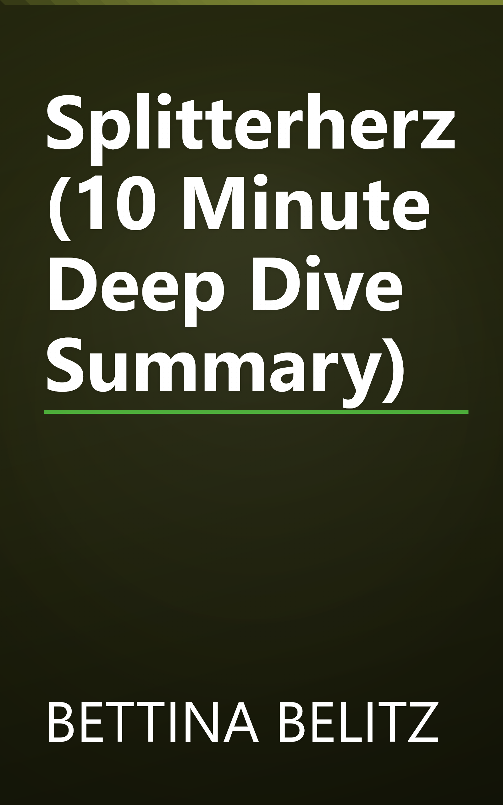 Splitterherz (10 Minute   Deep Dive Summary) book cover