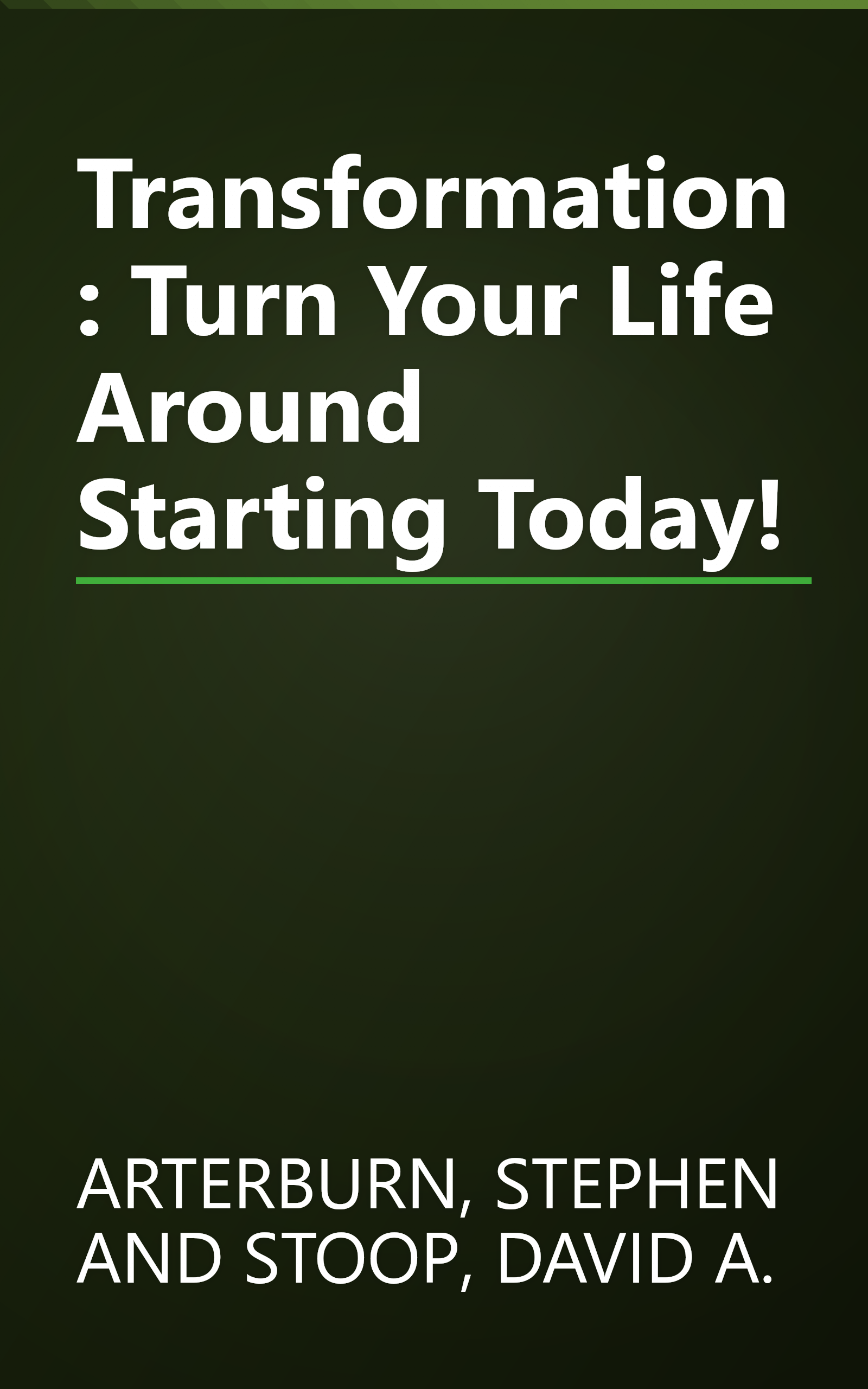 Transformation: Turn Your Life Around Starting Today! book cover