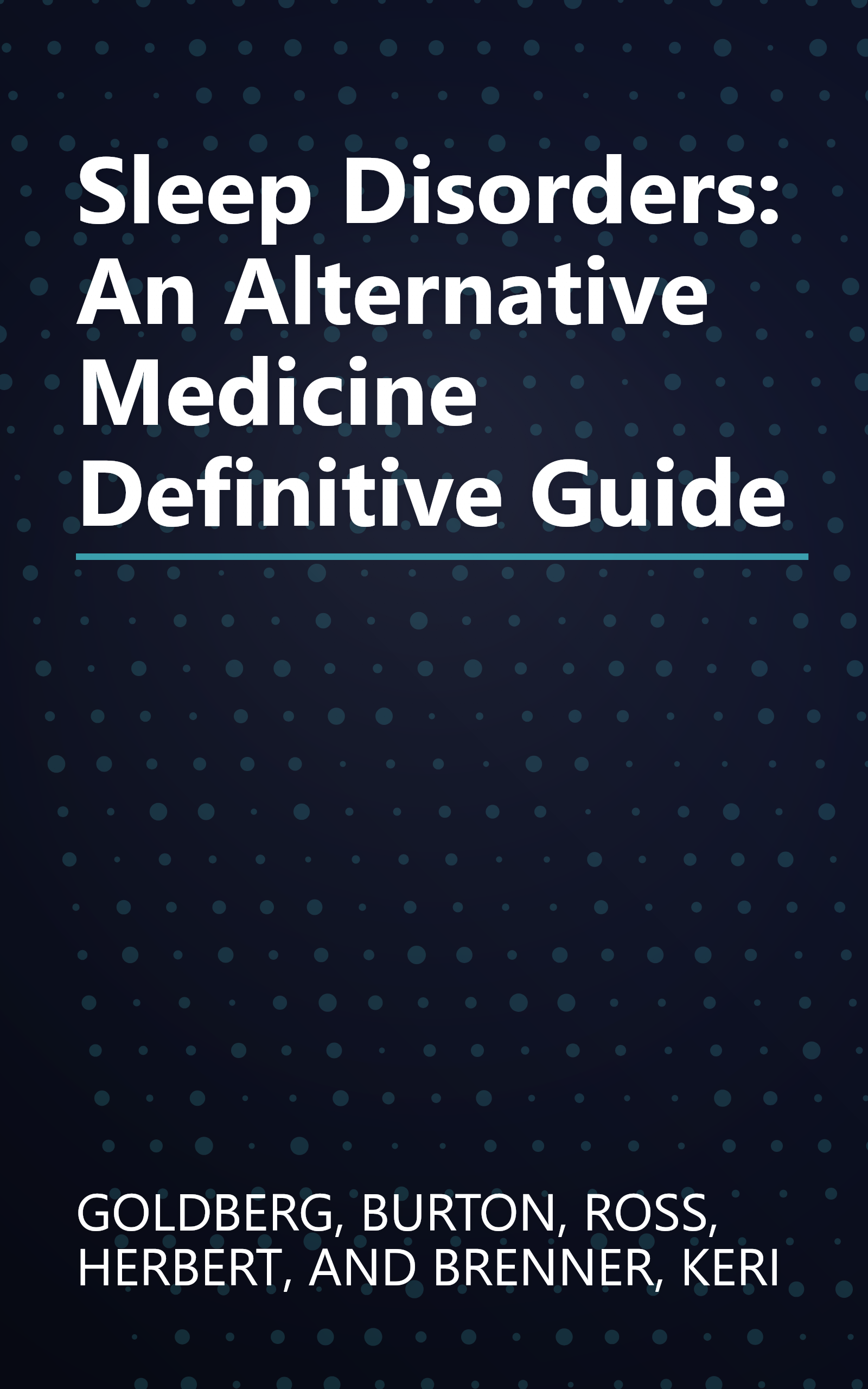 Sleep Disorders: An Alternative Medicine Definitive Guide book cover