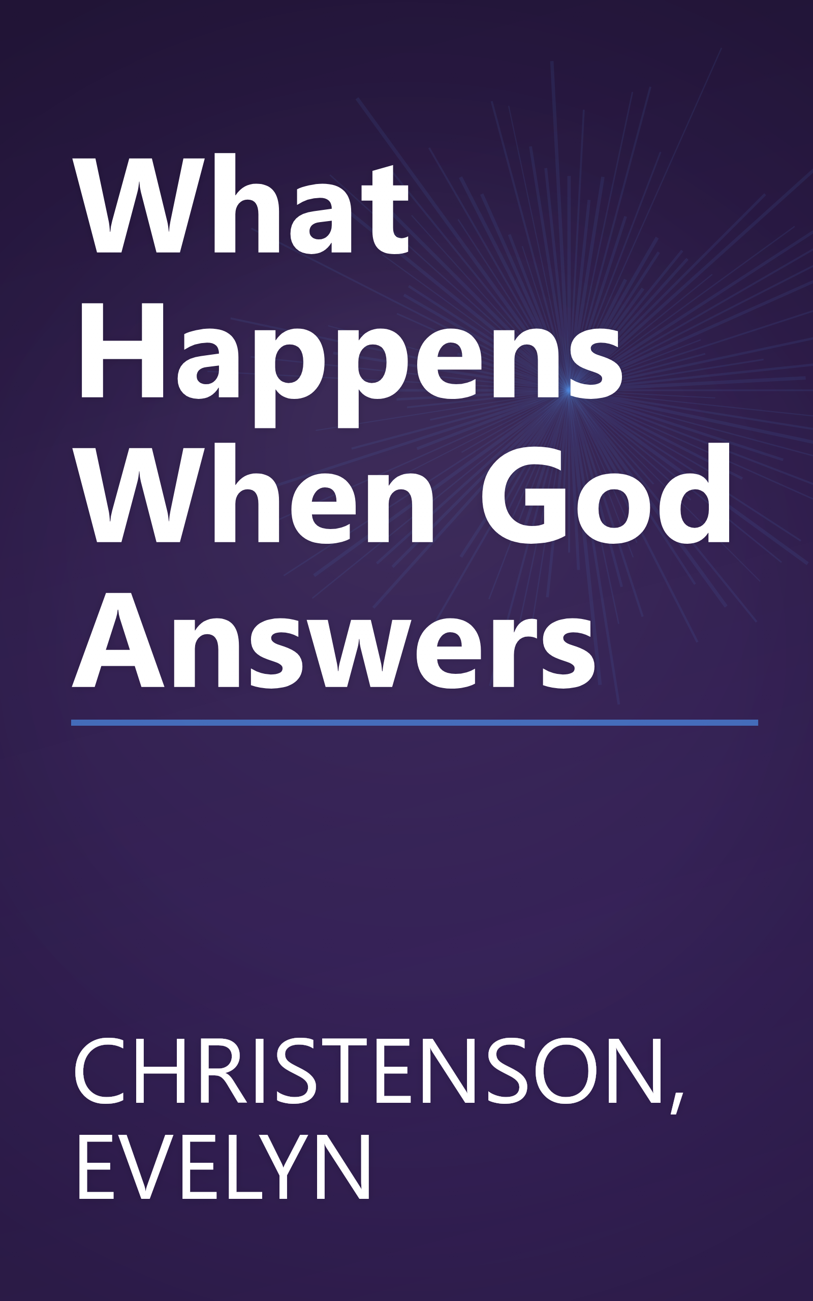 What Happens When God Answers book cover