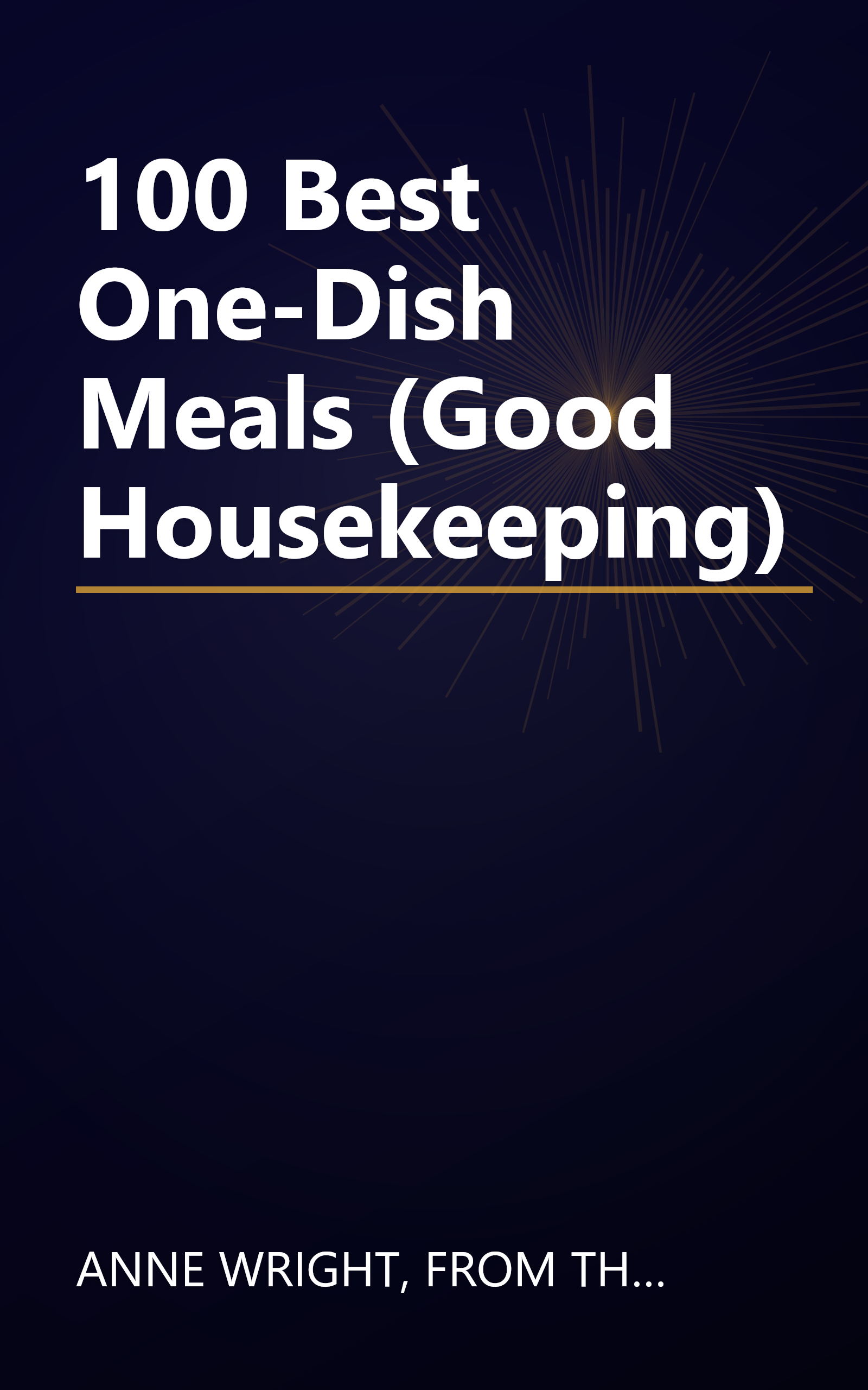 100 Best One-Dish Meals (Good Housekeeping) book cover