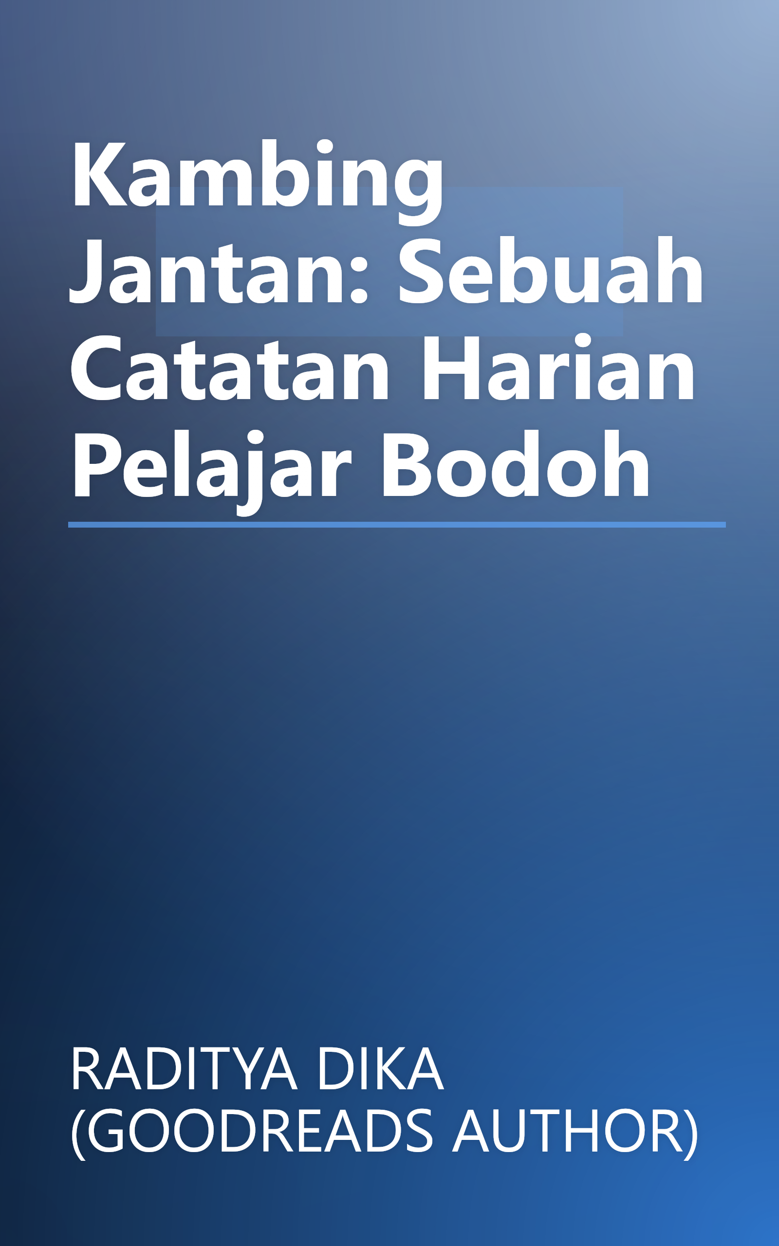 Kambing Jantan: Sebuah Catatan Harian Pelajar Bodoh book cover