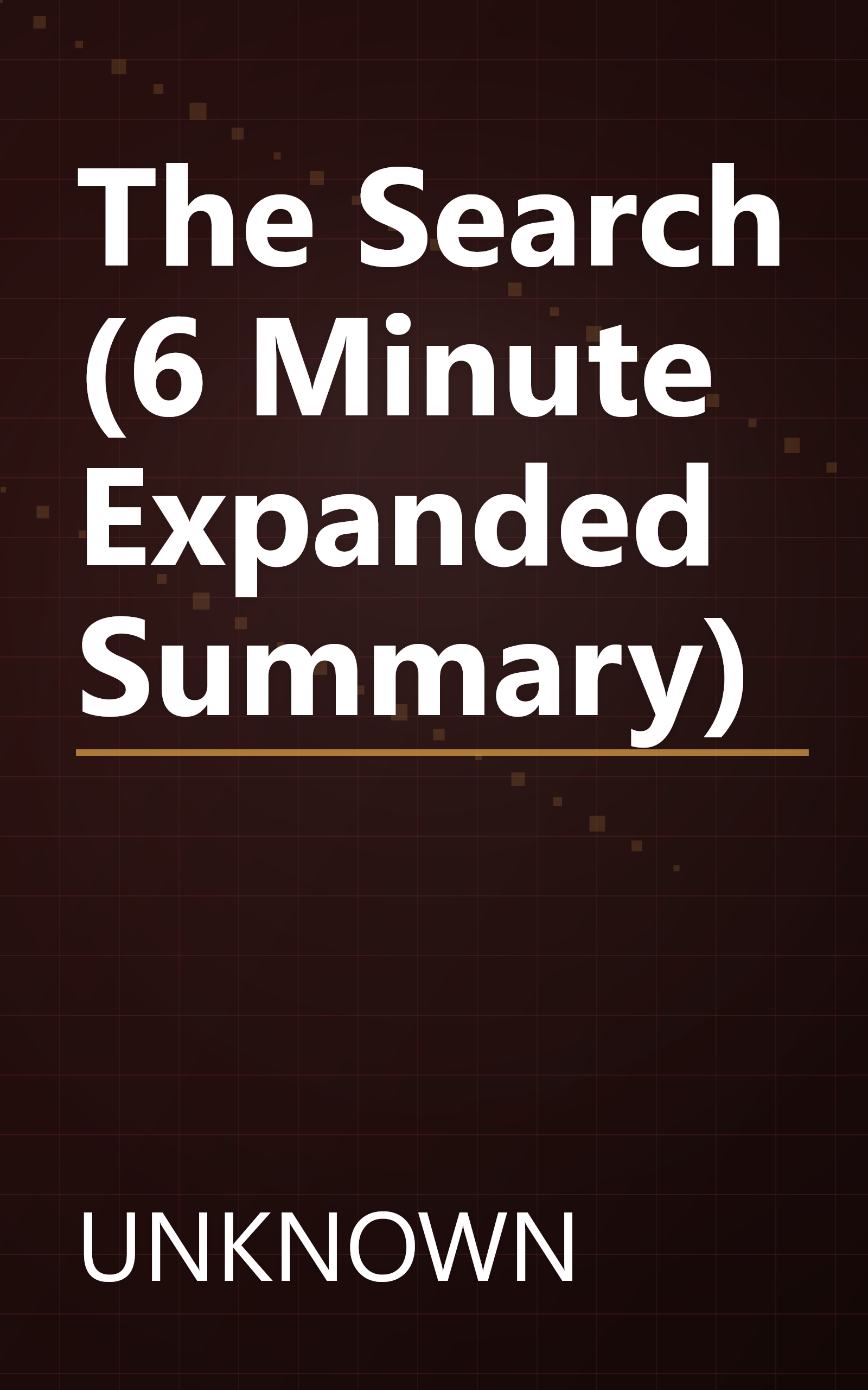The Search (6 Minute   Expanded Summary) book cover