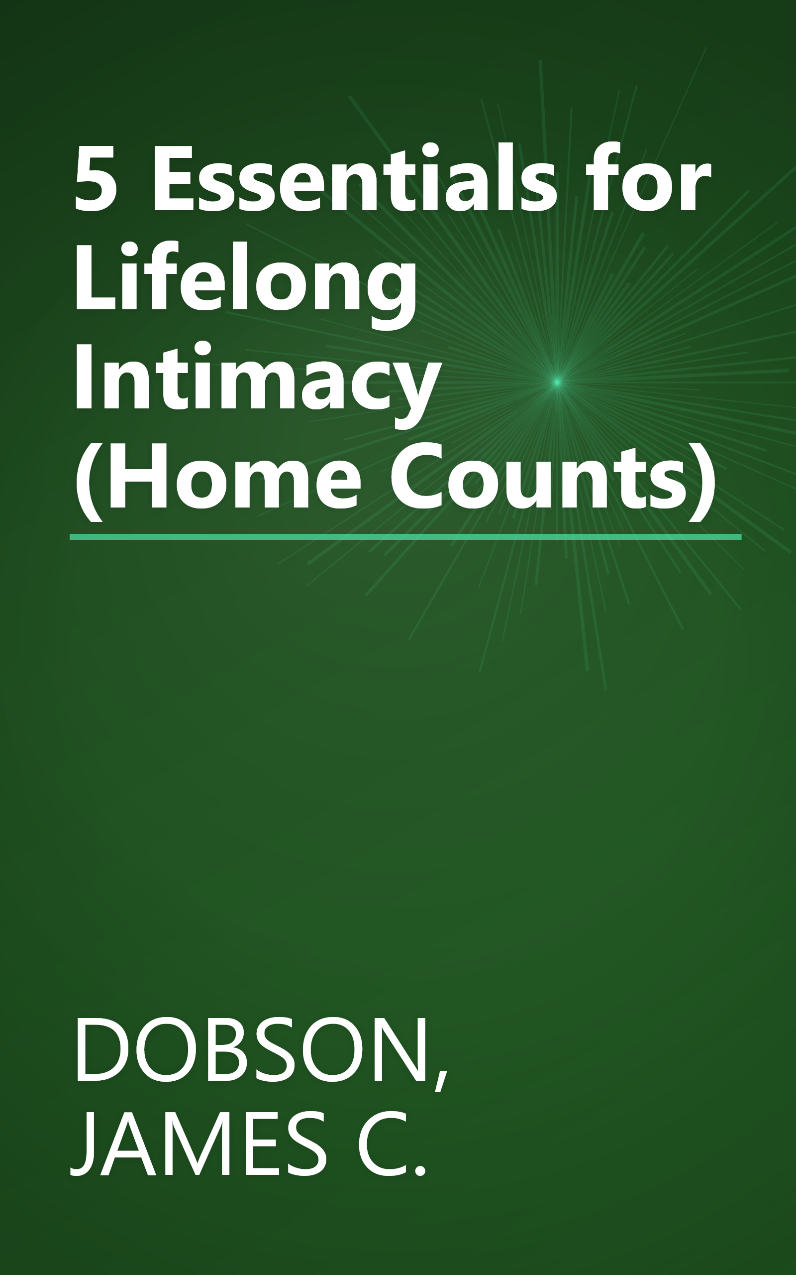 5 Essentials for Lifelong Intimacy (Home Counts) book cover