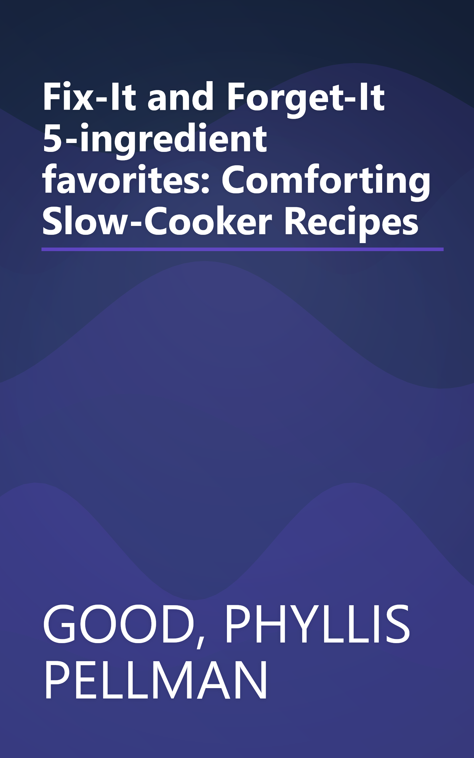 Fix-It and Forget-It 5-ingredient favorites: Comforting Slow-Cooker Recipes book cover
