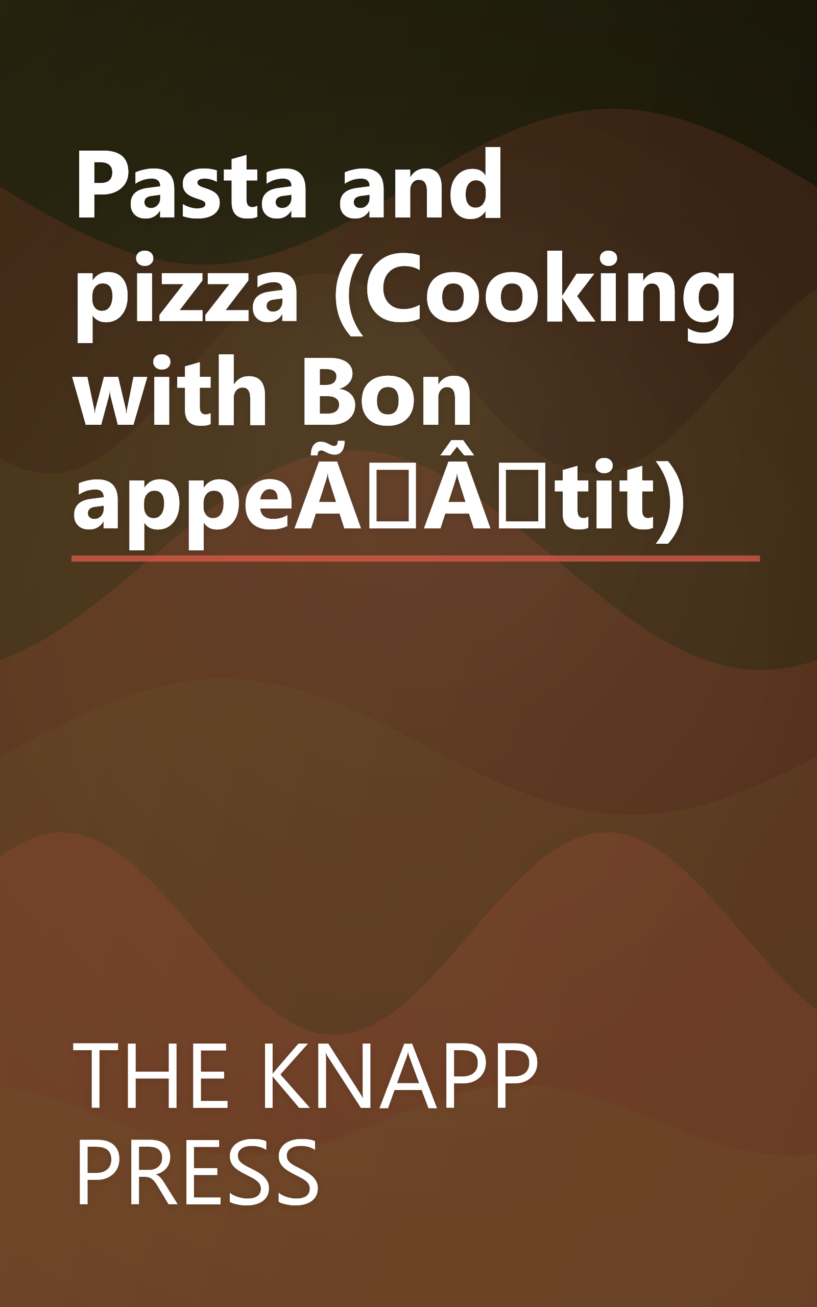 Pasta and pizza (Cooking with Bon appeÃÂtit) book cover