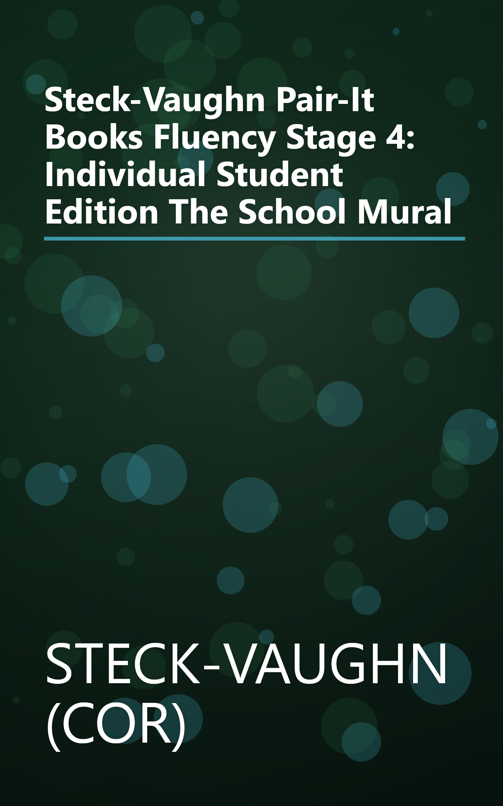 Steck-Vaughn Pair-It Books Fluency Stage 4: Individual Student Edition The School Mural book cover