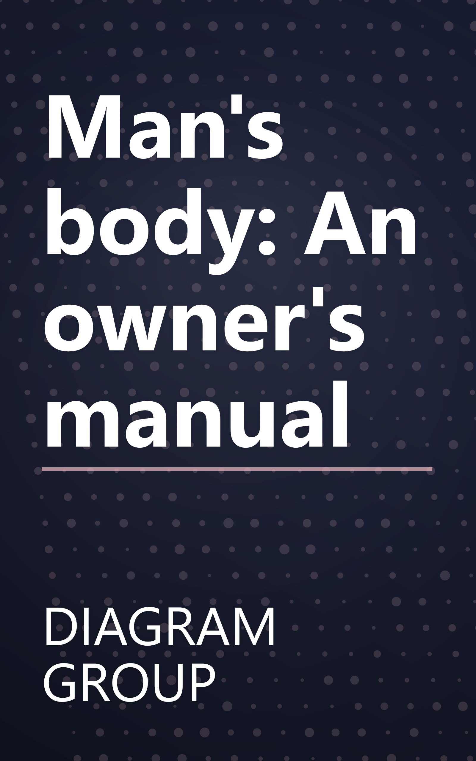 Man's body: An owner's manual book cover