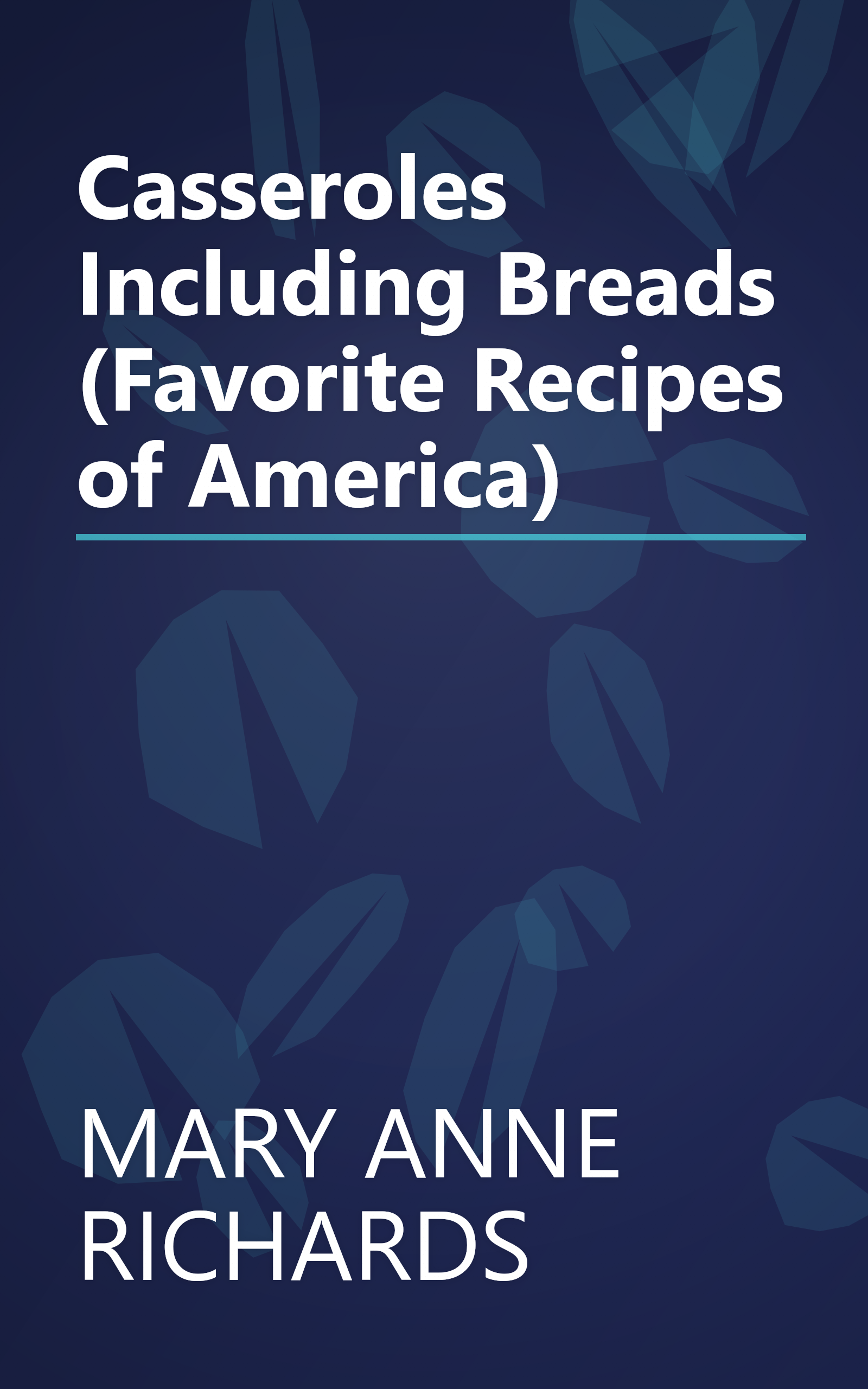 Casseroles Including Breads (Favorite Recipes of America) book cover