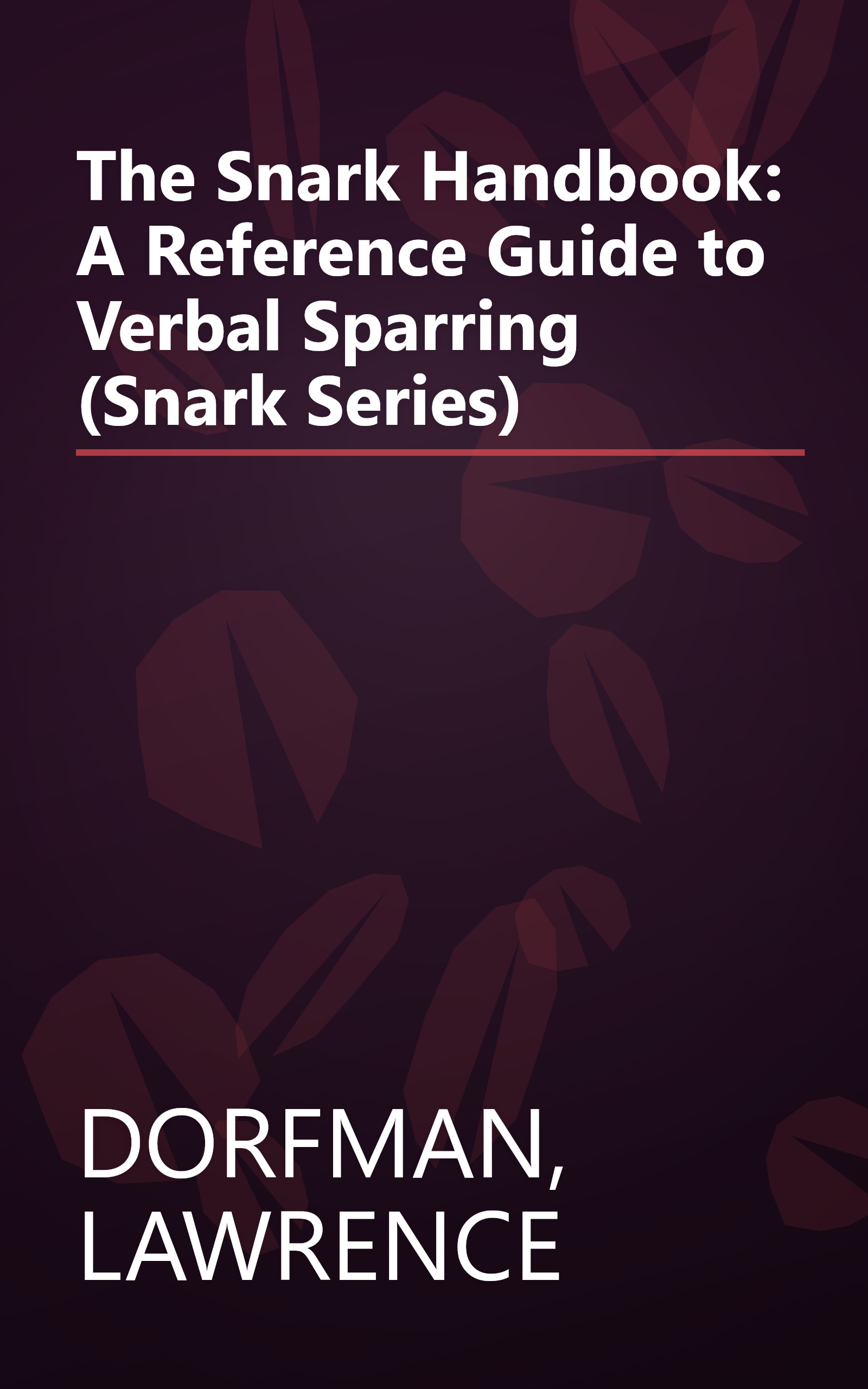 The Snark Handbook: A Reference Guide to Verbal Sparring (Snark Series) book cover