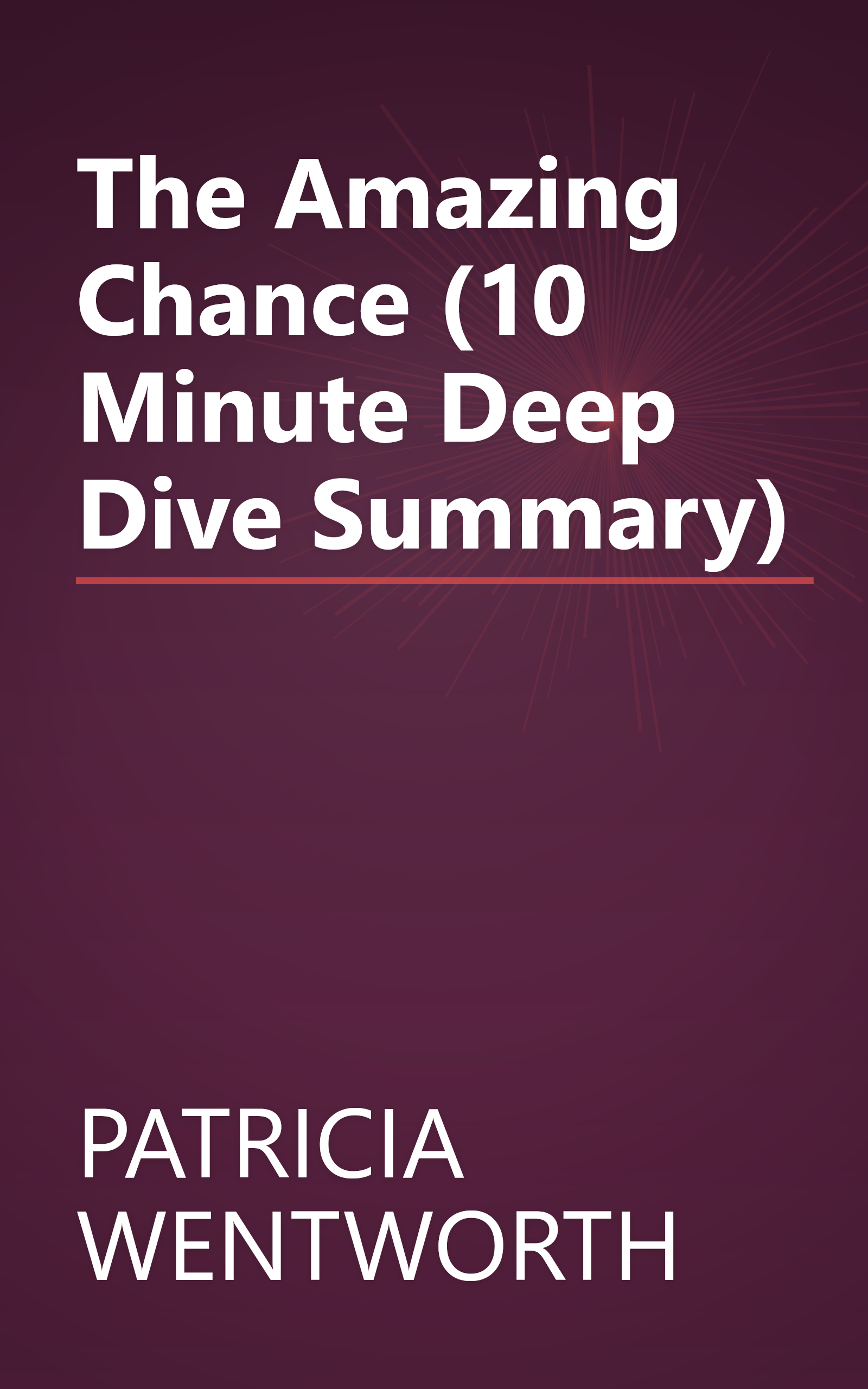 The Amazing Chance (10 Minute   Deep Dive Summary) book cover