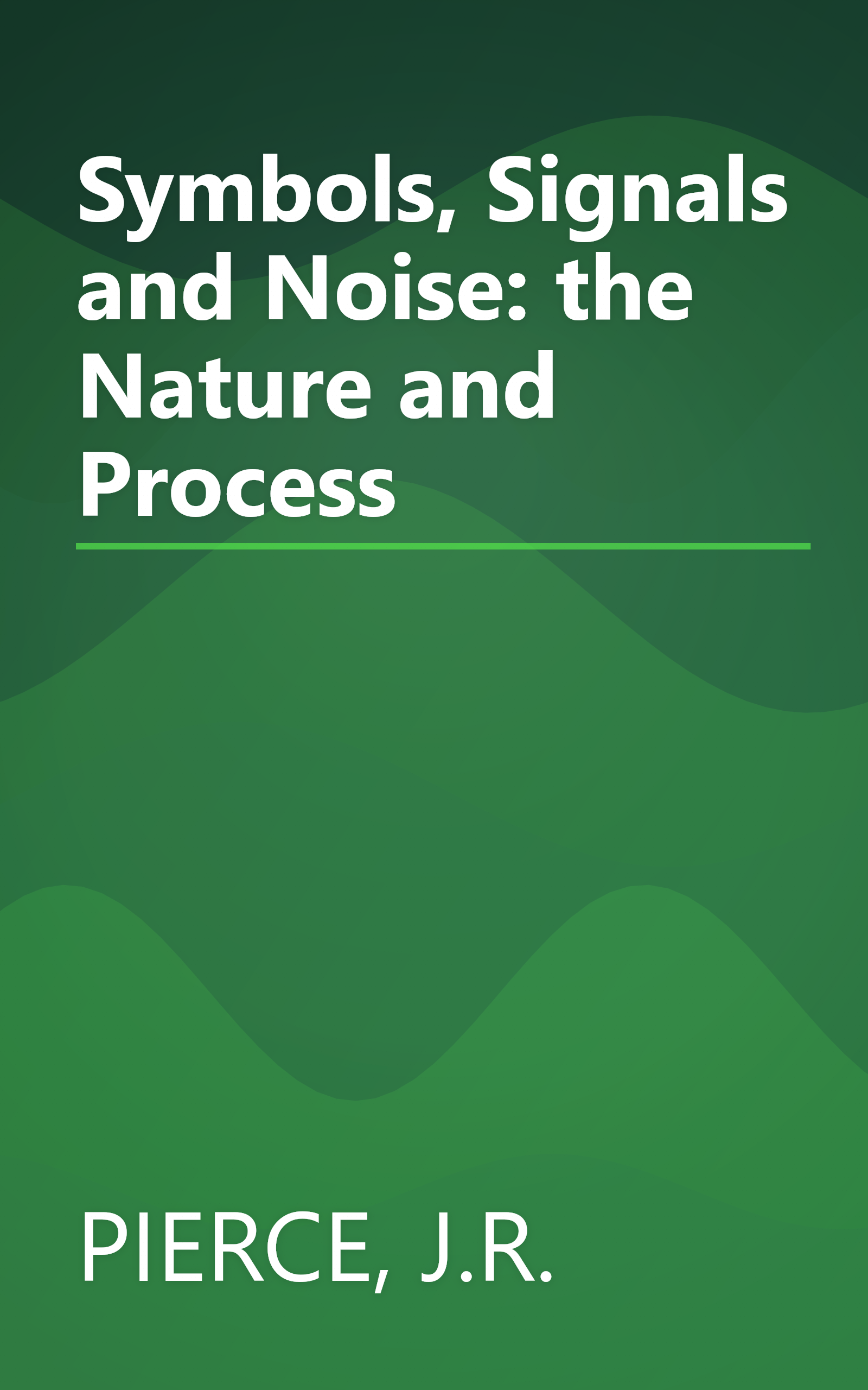 Symbols, Signals and Noise: the Nature and Process book cover
