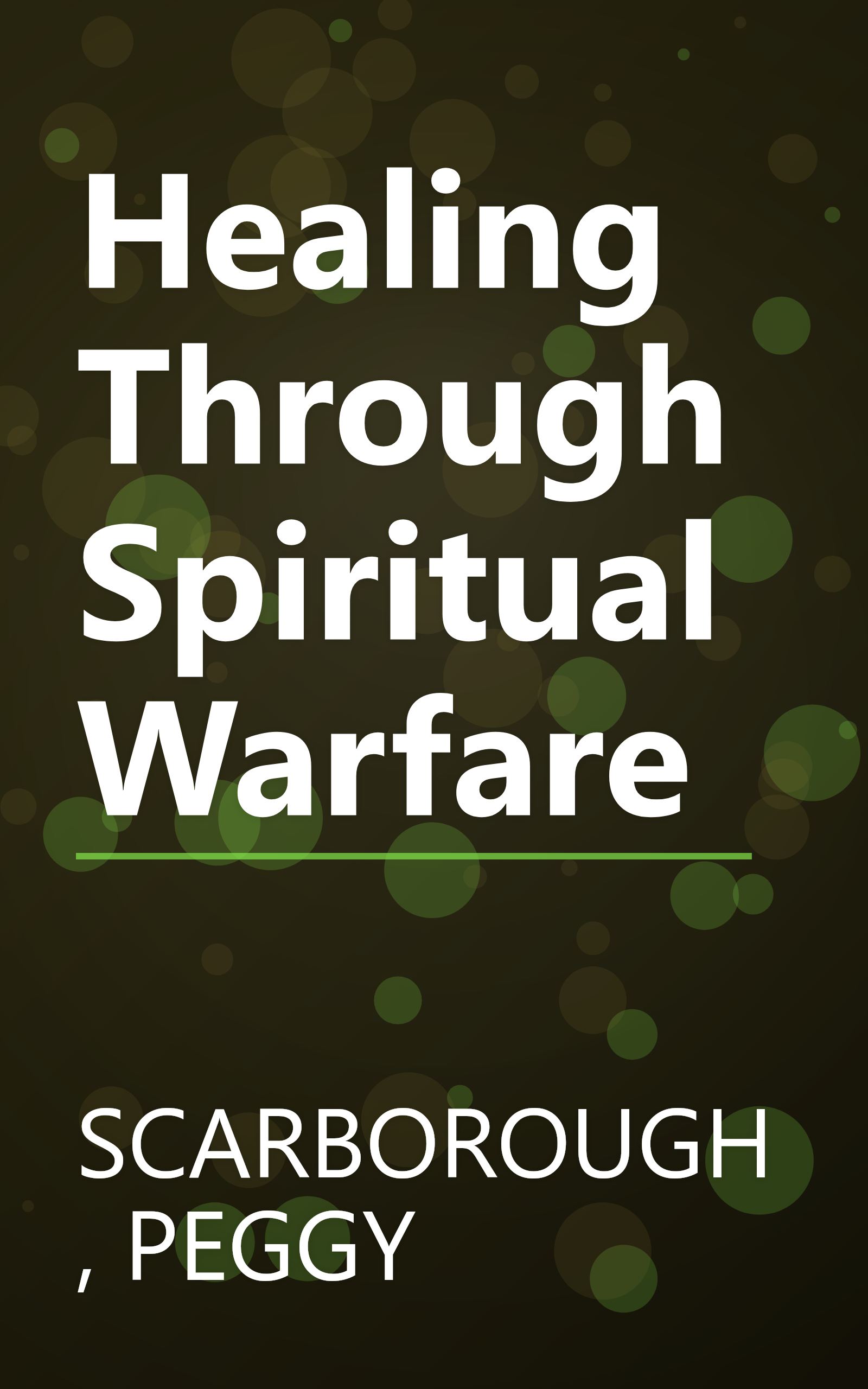 Healing Through Spiritual Warfare book cover