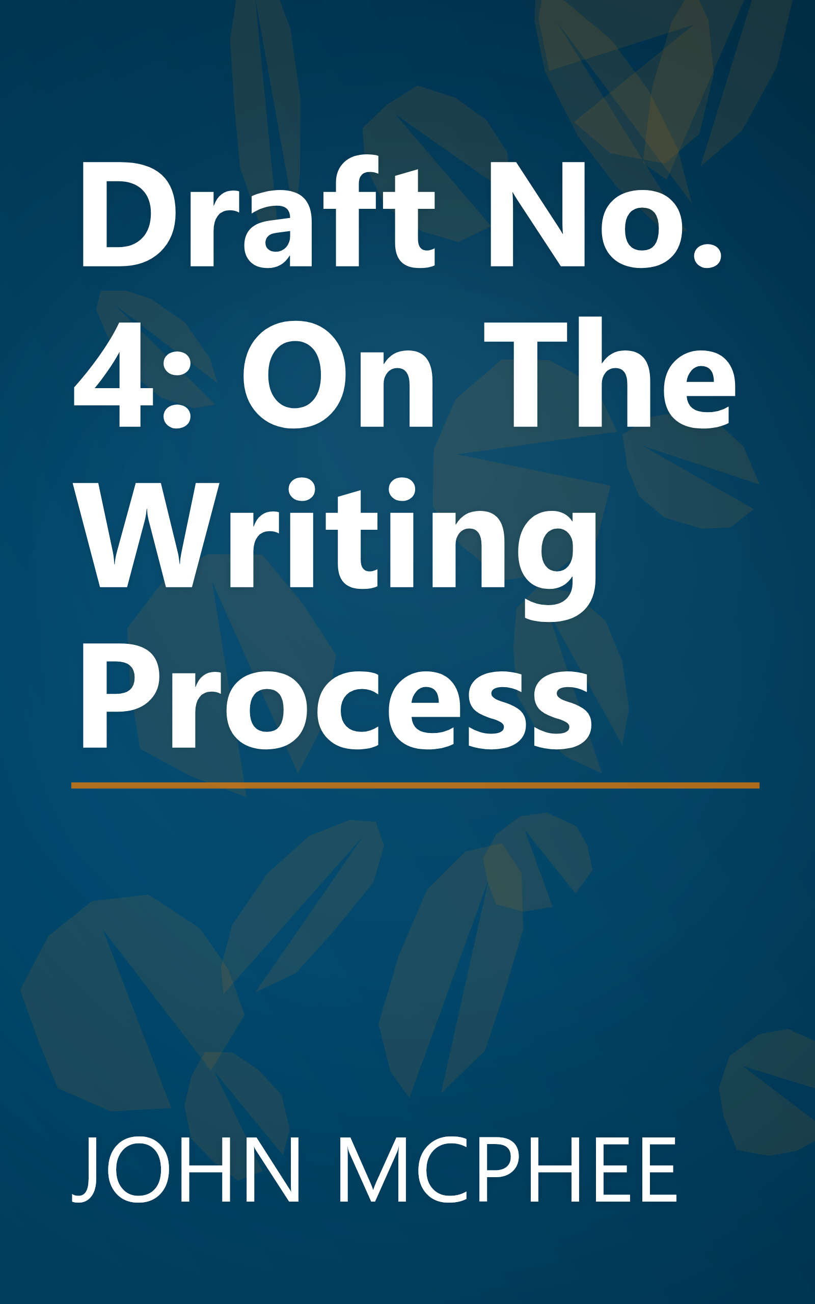 Draft No. 4: On The Writing Process book cover