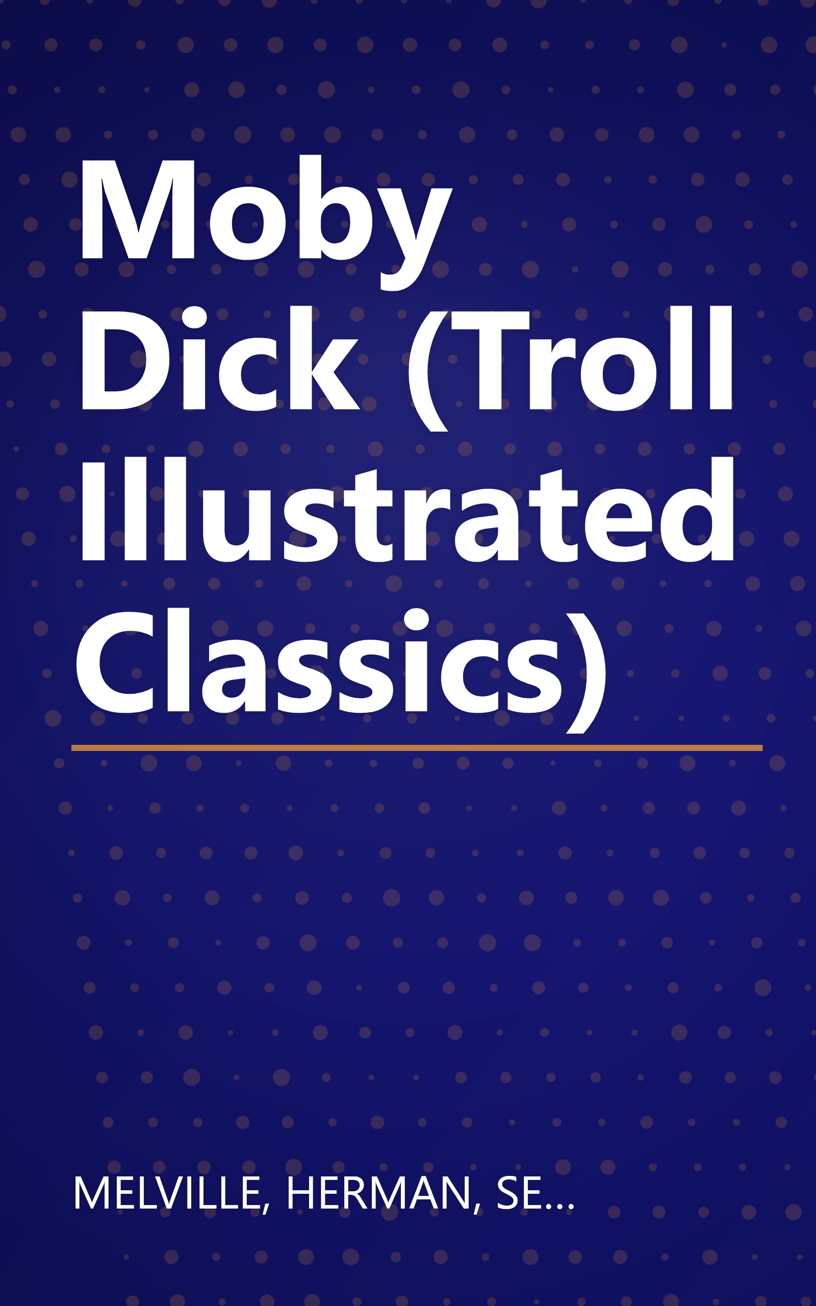 Moby Dick (Troll Illustrated Classics) book cover