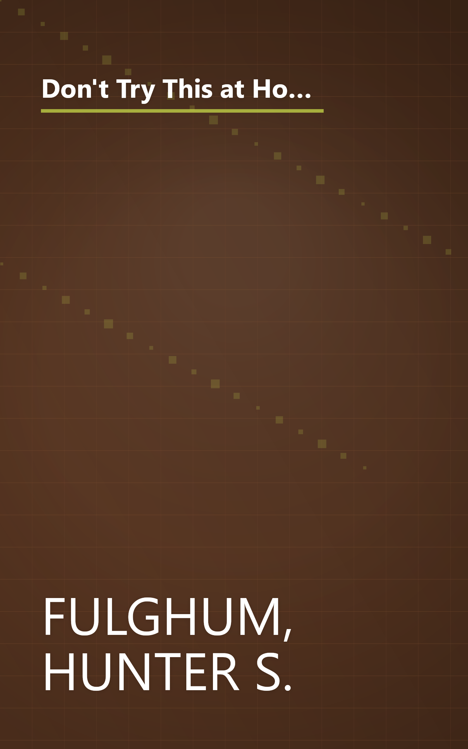 Don't Try This at Home: How to Win a Sumo Match, Catch a Great White Shark, Start an Independent Nation and Other Extraordinary Feats (For Ordinary People) book cover