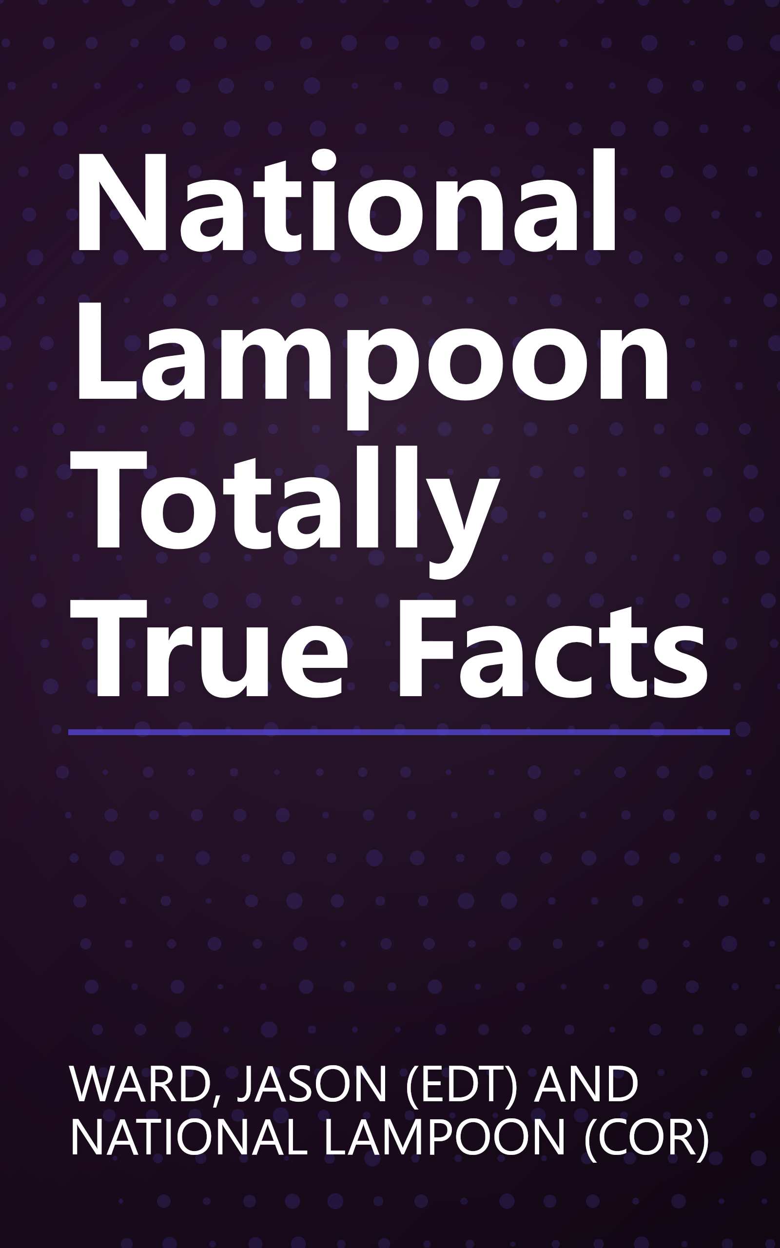 National Lampoon Totally True Facts book cover
