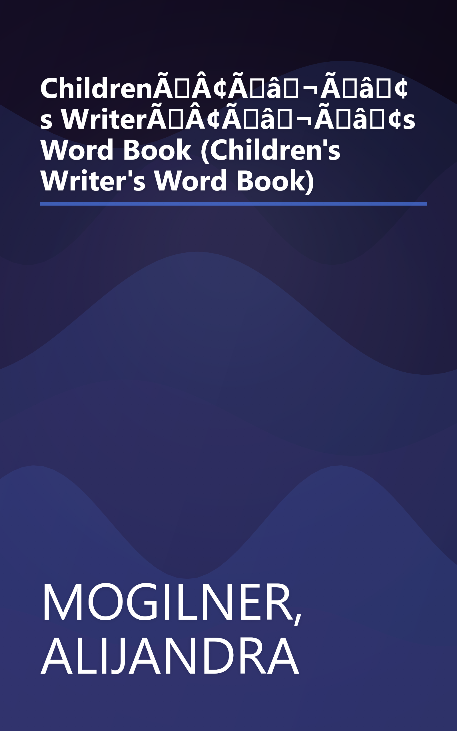 ChildrenÃÂ¢Ãâ¬Ãâ¢s WriterÃÂ¢Ãâ¬Ãâ¢s Word Book (Children's Writer's Word Book) book cover