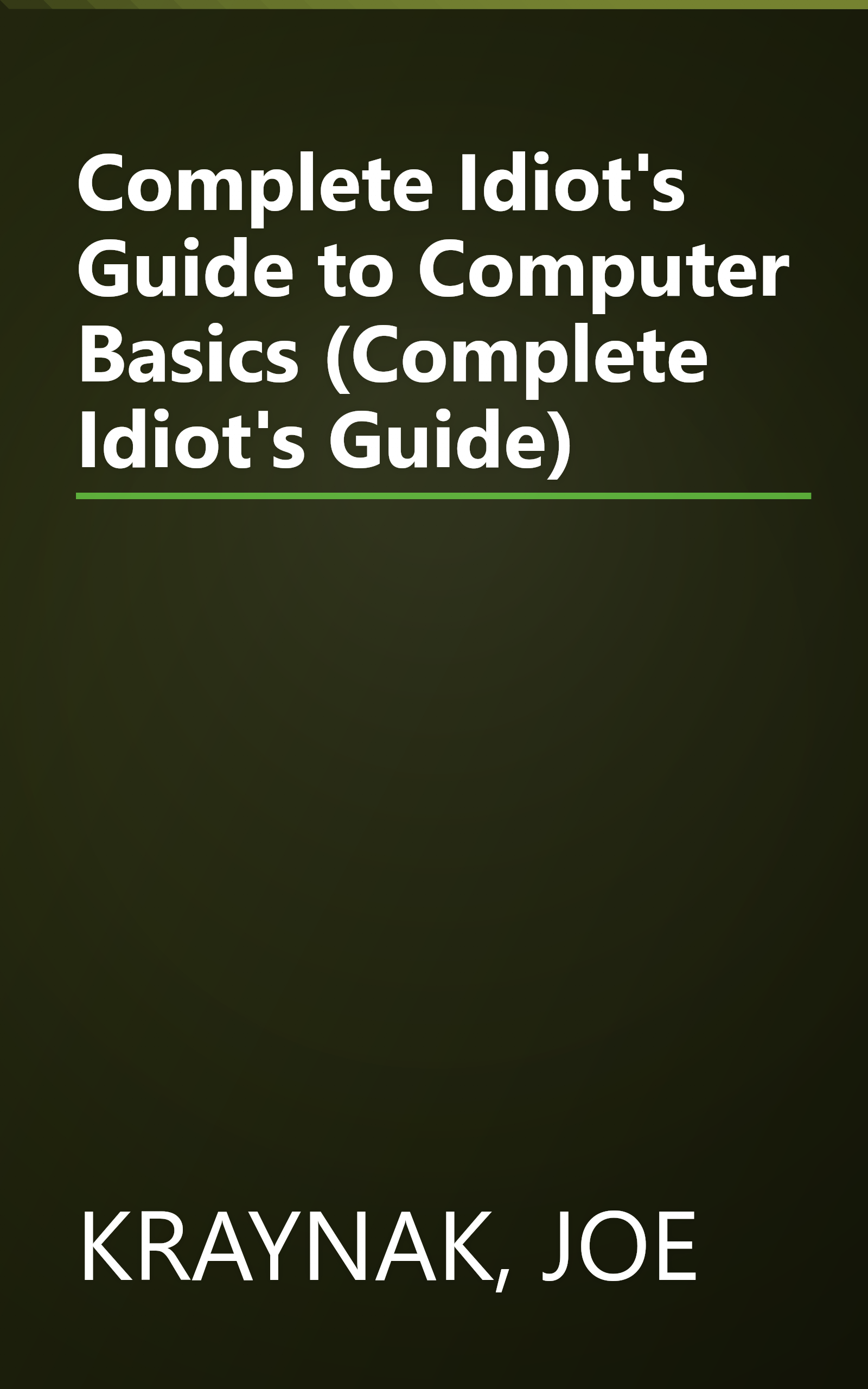 Complete Idiot's Guide to Computer Basics (Complete Idiot's Guide) book cover