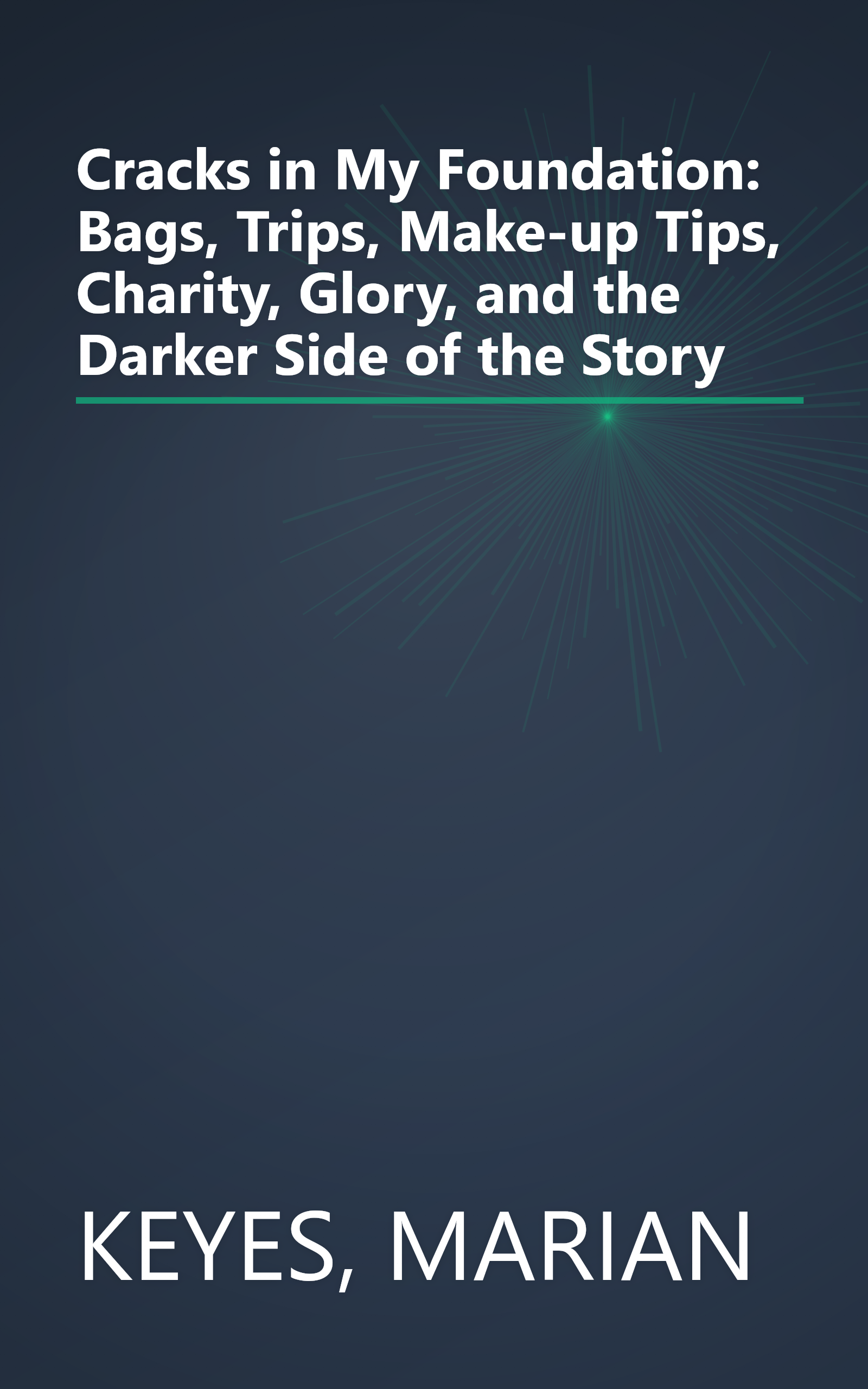 Cracks in My Foundation: Bags, Trips, Make-up Tips, Charity, Glory, and the Darker Side of the Story book cover