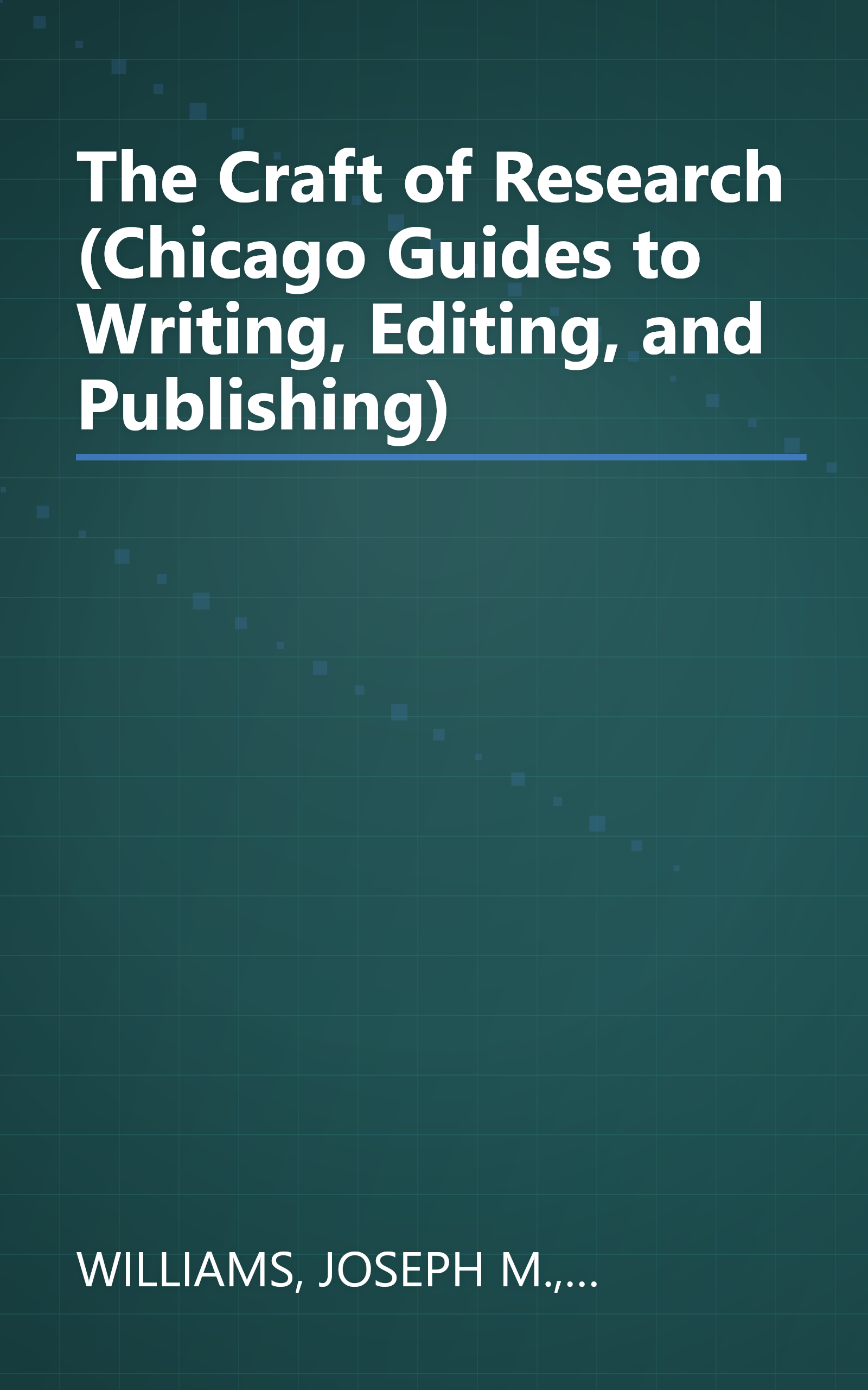 The Craft of Research (Chicago Guides to Writing, Editing, and Publishing) book cover