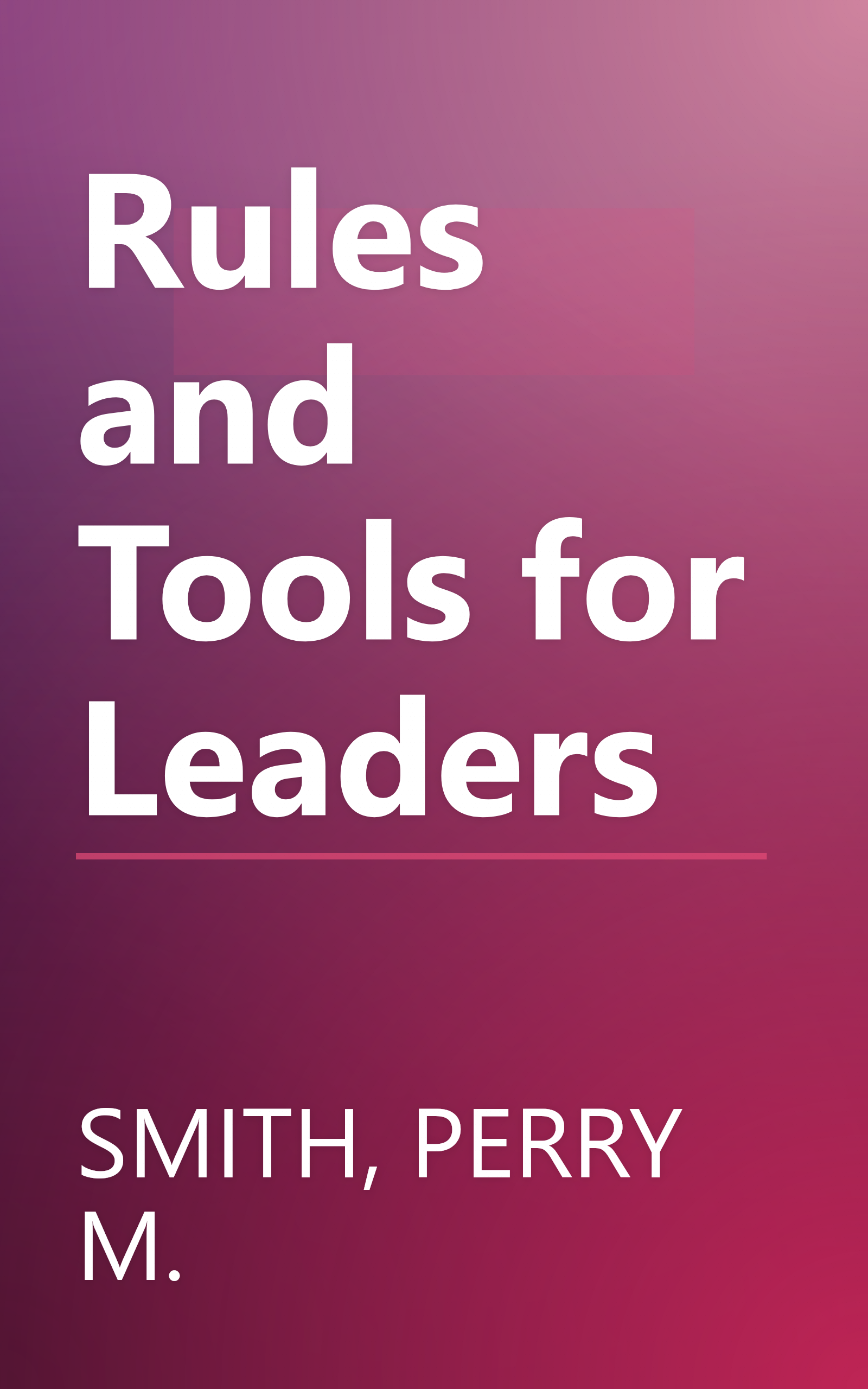Rules and Tools for Leaders book cover