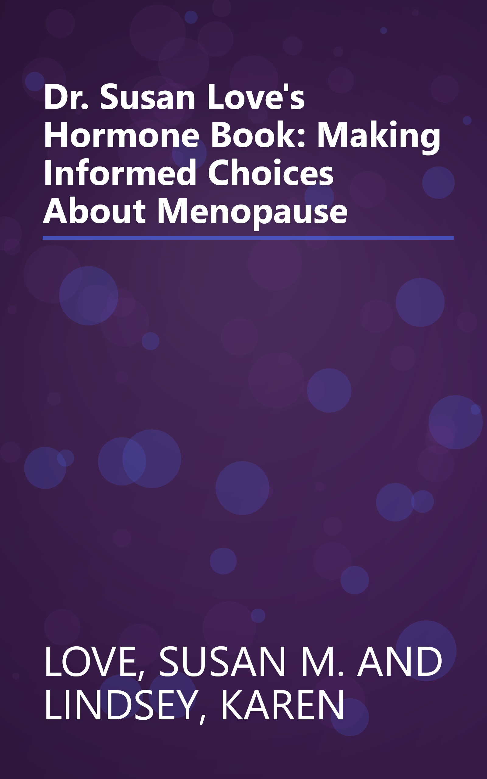 Dr. Susan Love's Hormone Book: Making Informed Choices About Menopause book cover