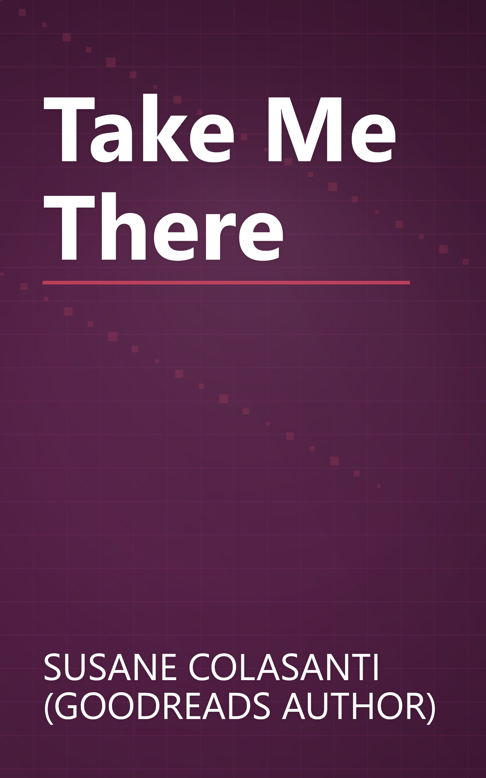 Take Me There book cover