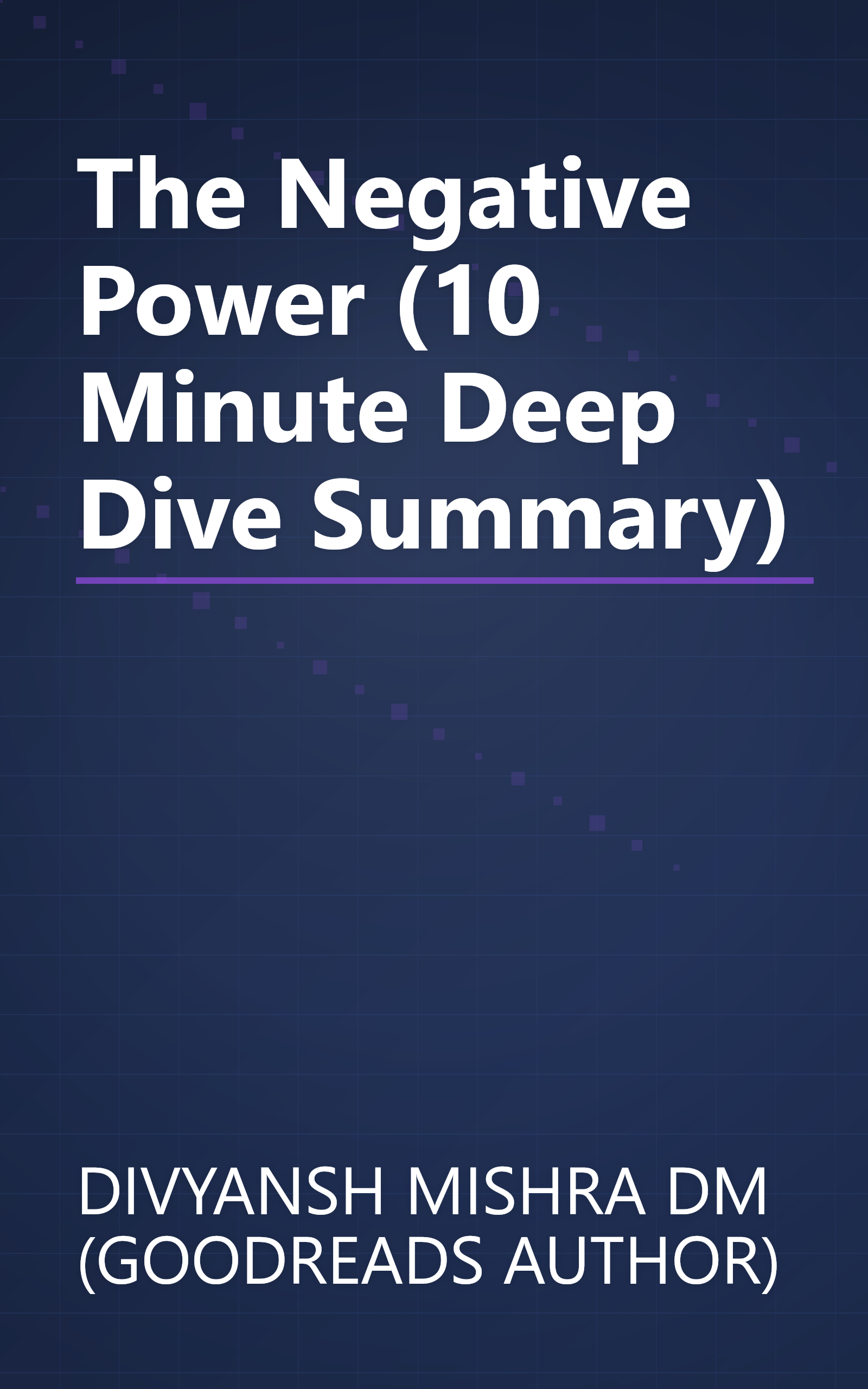 The Negative Power (10 Minute   Deep Dive Summary) book cover