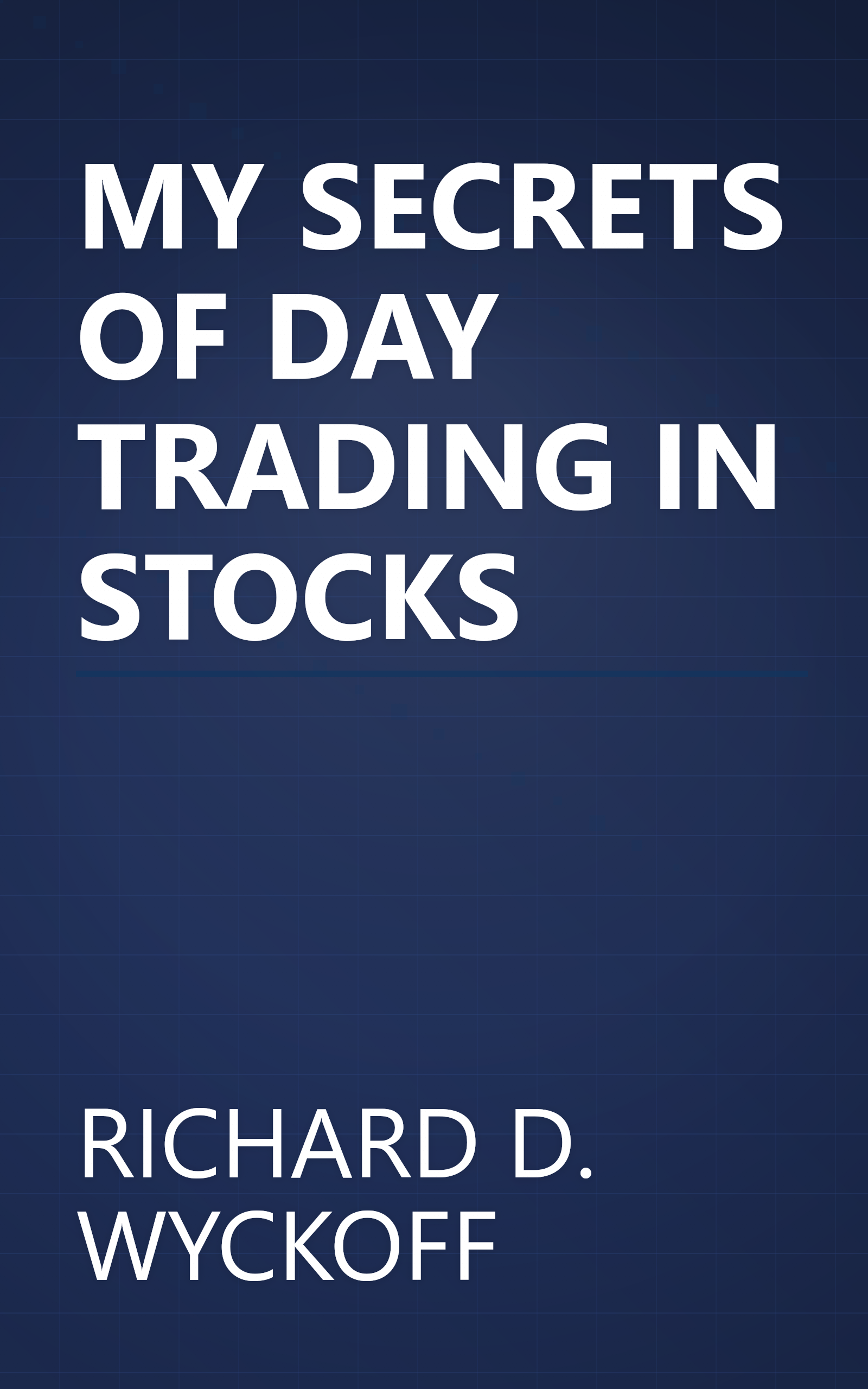 MY SECRETS OF DAY TRADING IN STOCKS book cover