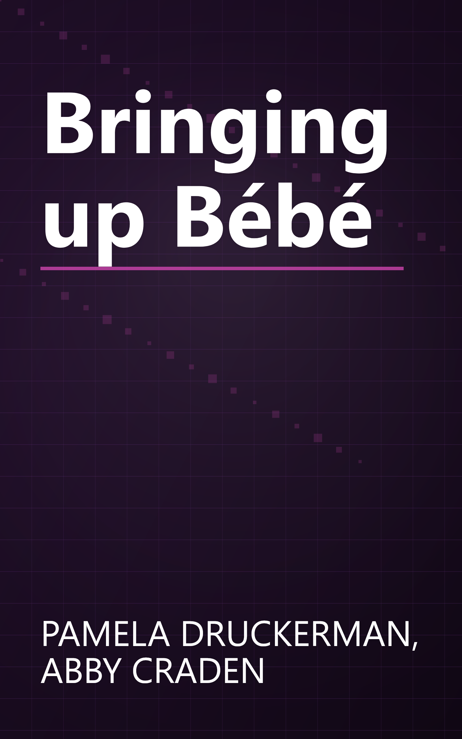 Bringing up Bébé book cover
