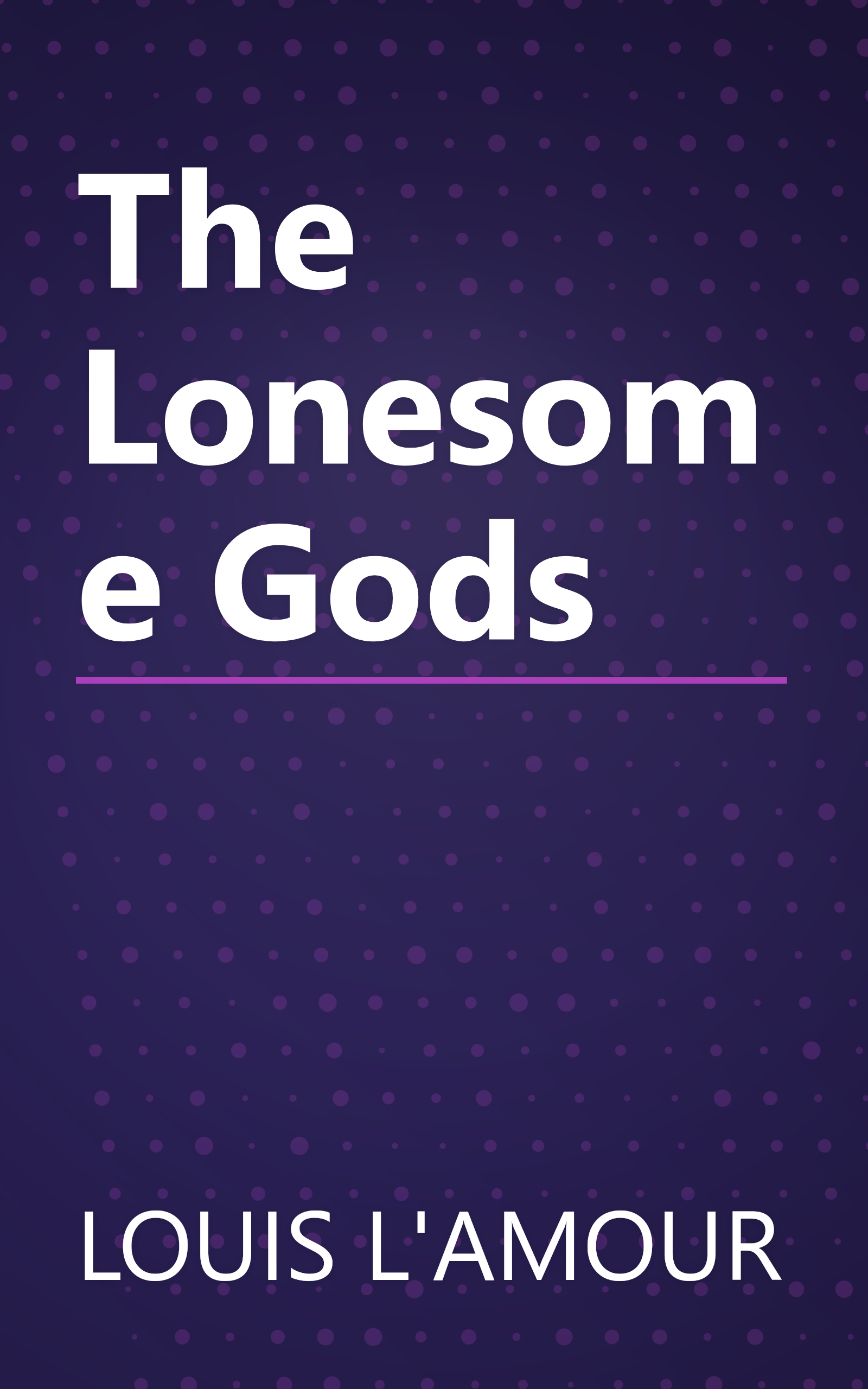 The Lonesome Gods book cover