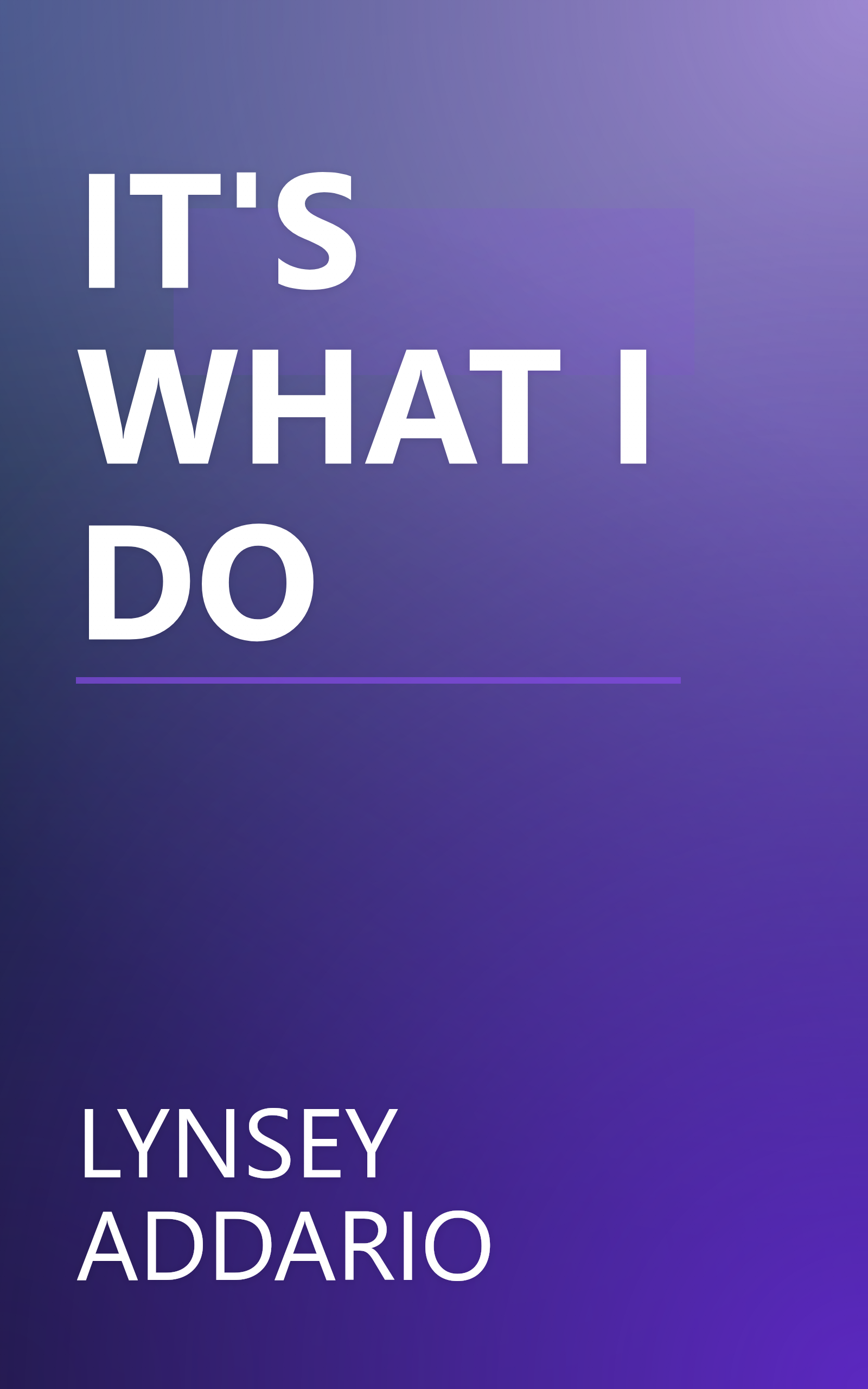 IT'S WHAT I DO book cover