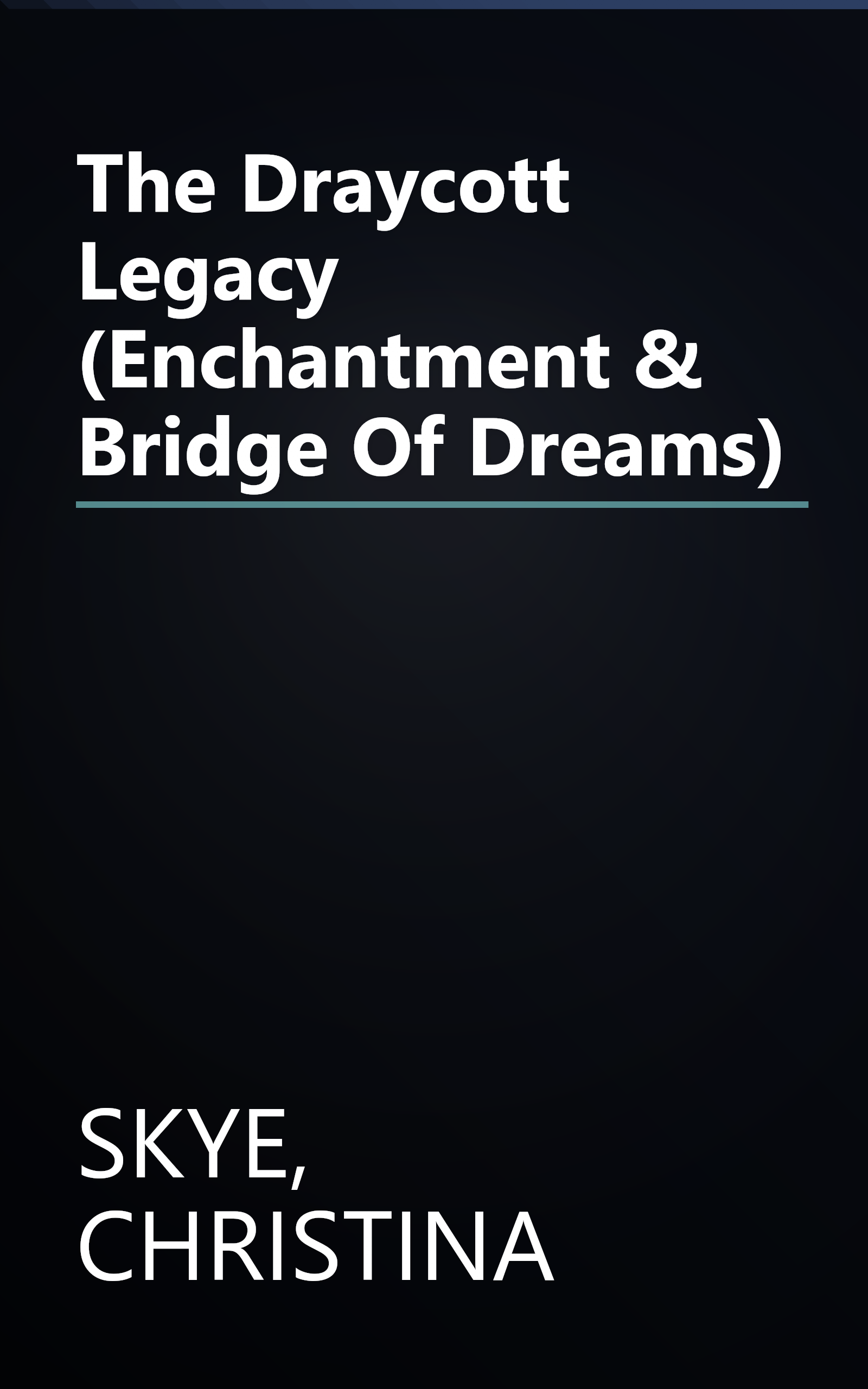 The Draycott Legacy (Enchantment & Bridge Of Dreams) book cover