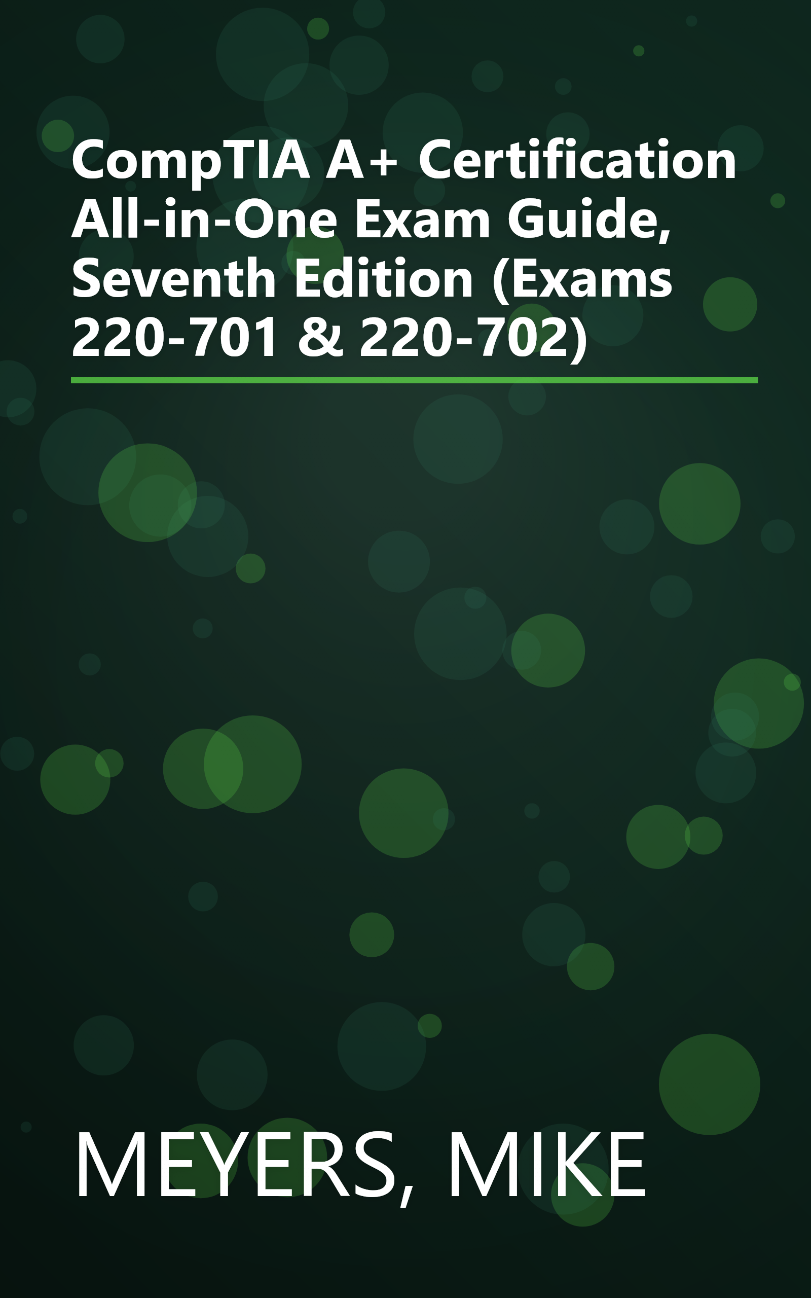 CompTIA A+ Certification All-in-One Exam Guide, Seventh Edition (Exams 220-701 & 220-702) book cover
