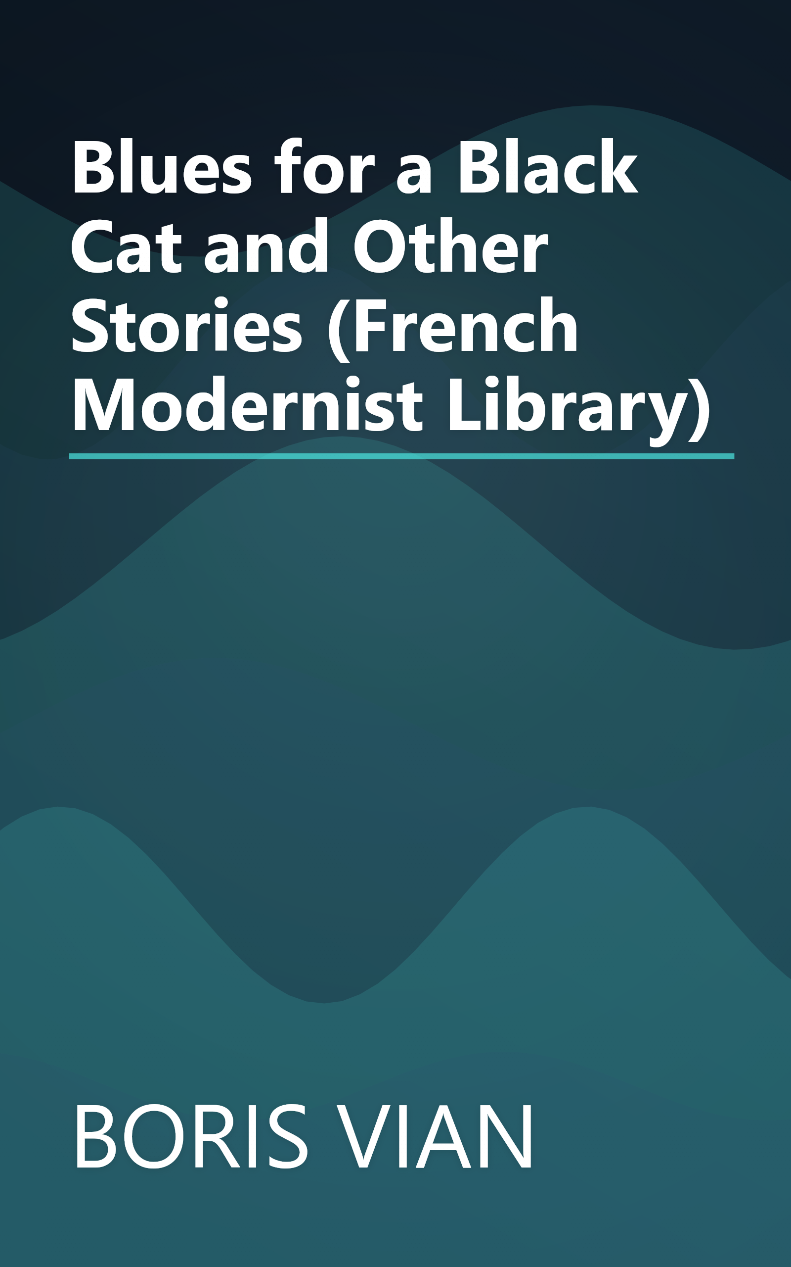 Blues for a Black Cat and Other Stories (French Modernist Library) book cover