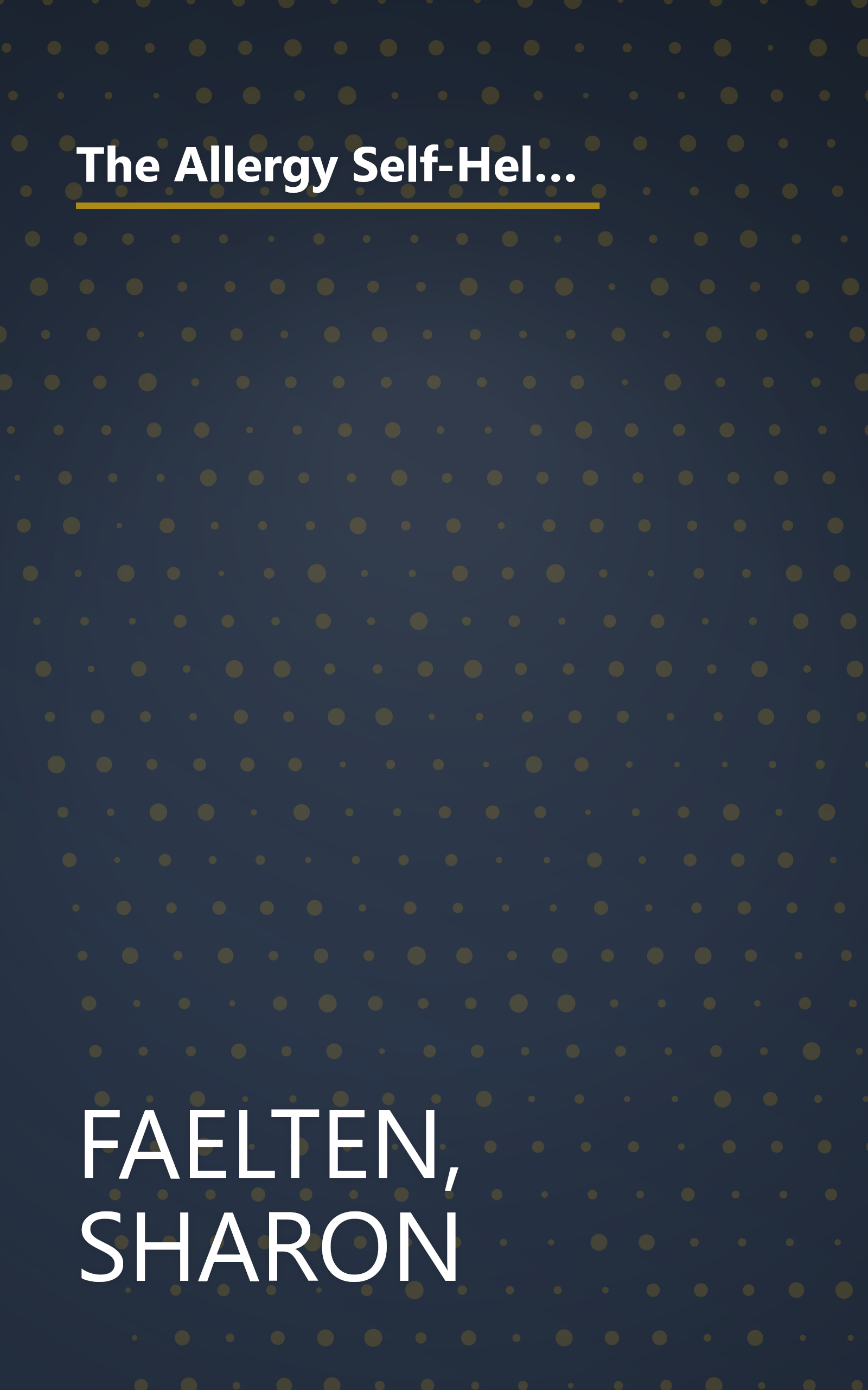 The Allergy Self-Help Book: A Step-By-Step Guide to Nondrug Relief of Asthma, Hay Fever, Headaches, Fatigue, Digestive Problems, and over 50 Other A book cover