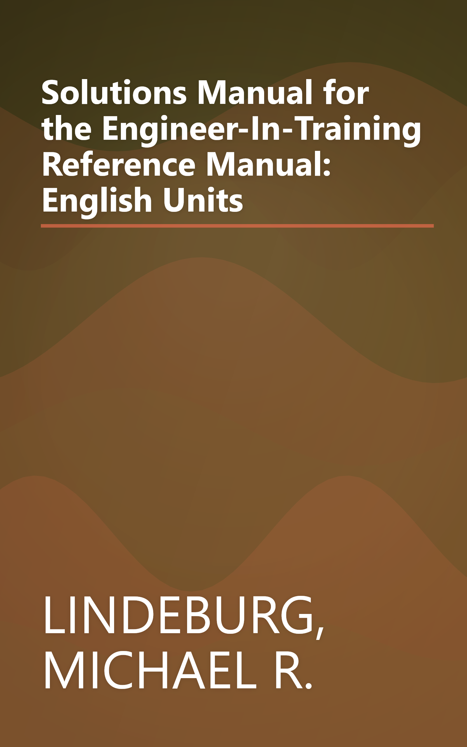 Solutions Manual for the Engineer-In-Training Reference Manual: English Units book cover