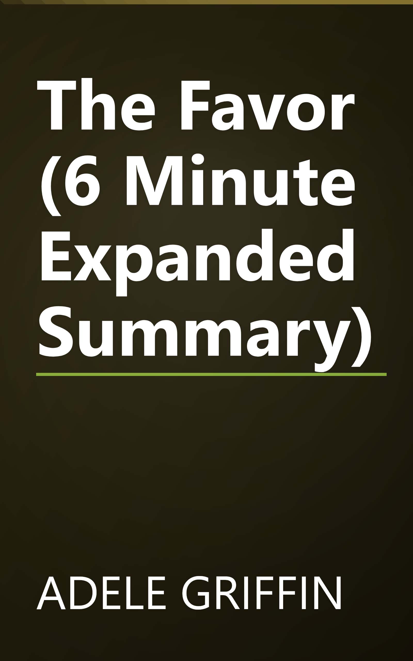 The Favor (6 Minute   Expanded Summary) book cover