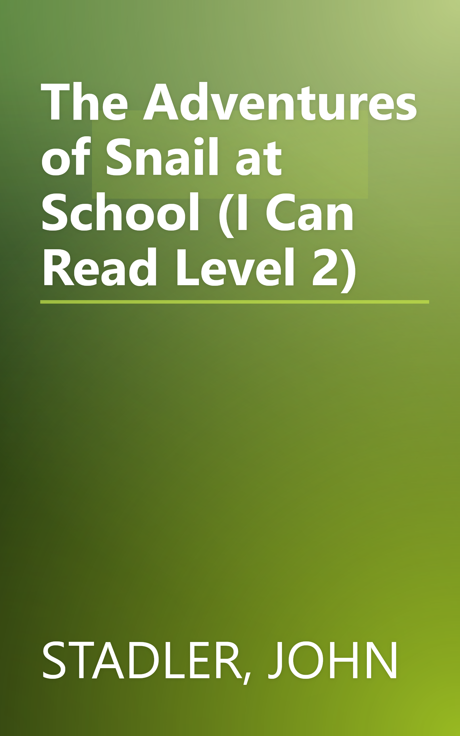 The Adventures of Snail at School (I Can Read Level 2) book cover