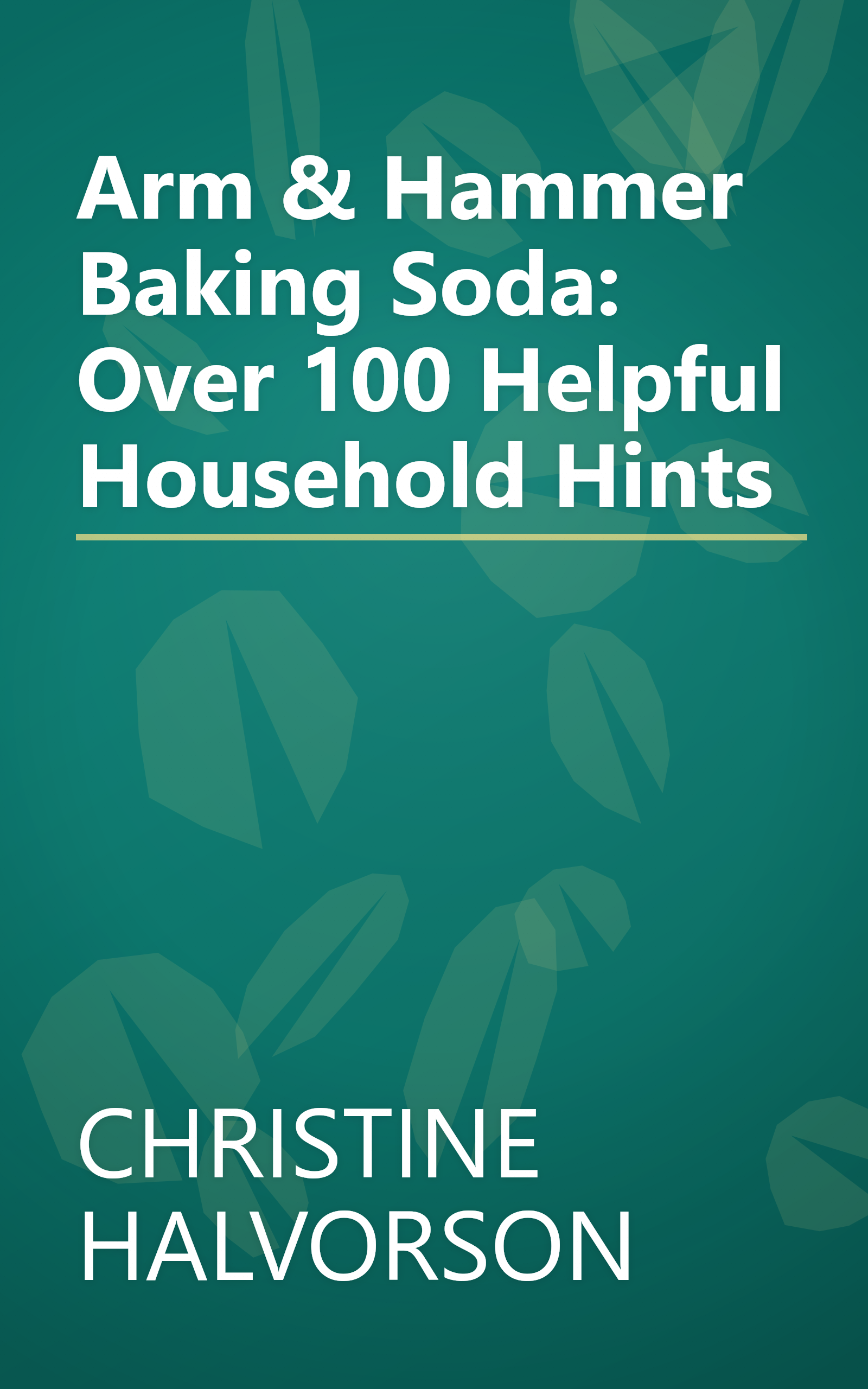 Arm & Hammer Baking Soda: Over 100 Helpful Household Hints book cover