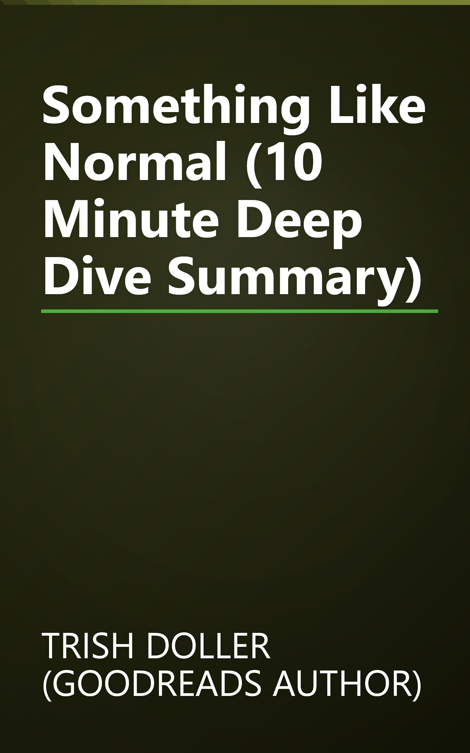 Something Like Normal (10 Minute   Deep Dive Summary) book cover